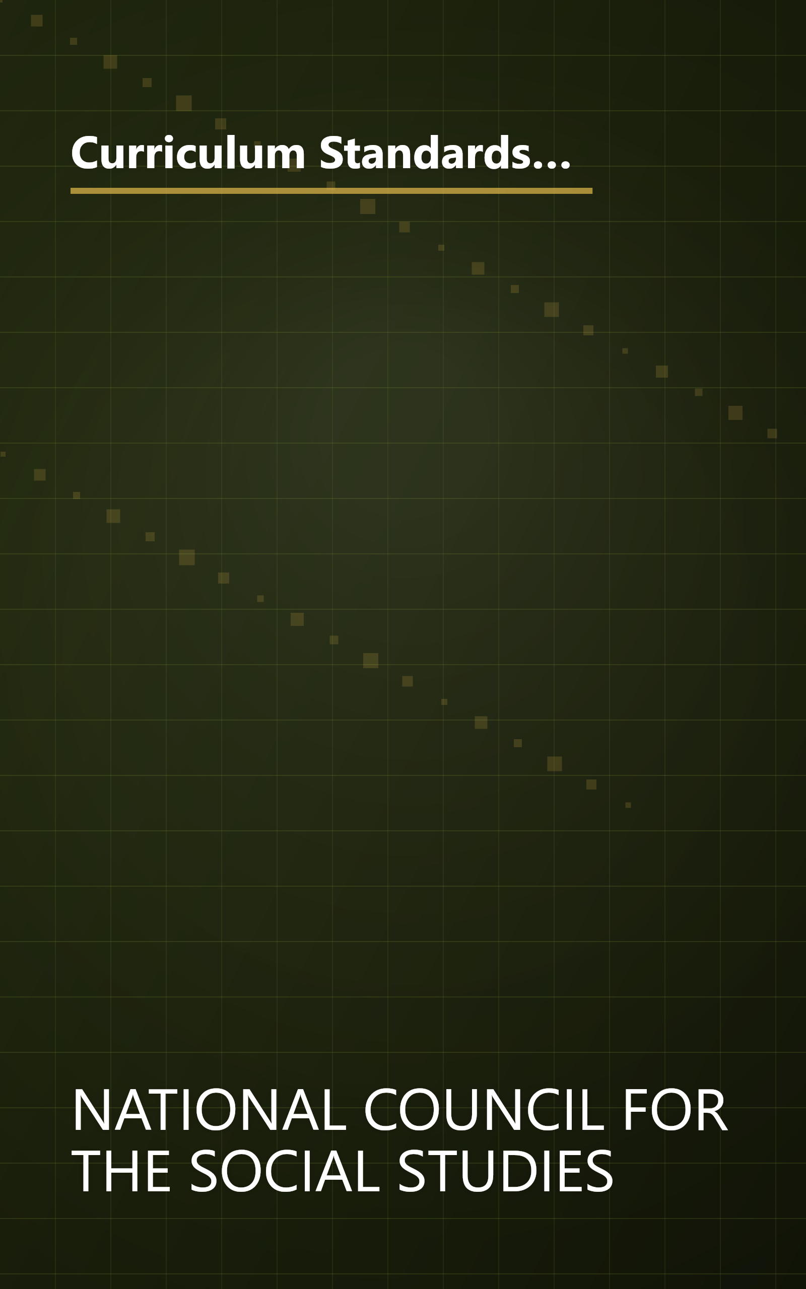 Curriculum Standards for Social Studies: Expectations of Excellence (BULLETIN (NATIONAL COUNCIL FOR THE SOCIAL STUDIES)) book cover