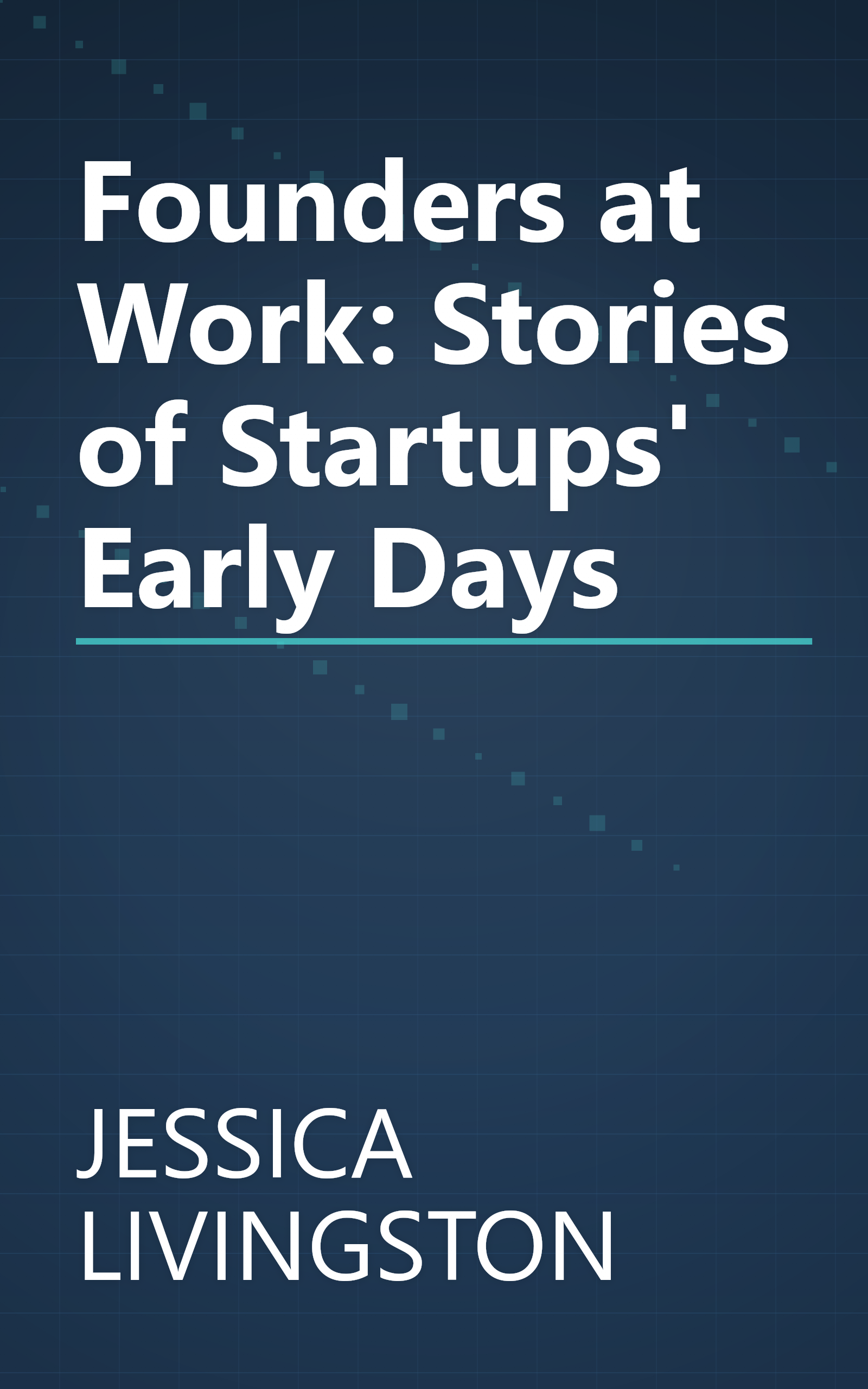 Founders at Work: Stories of Startups' Early Days book cover