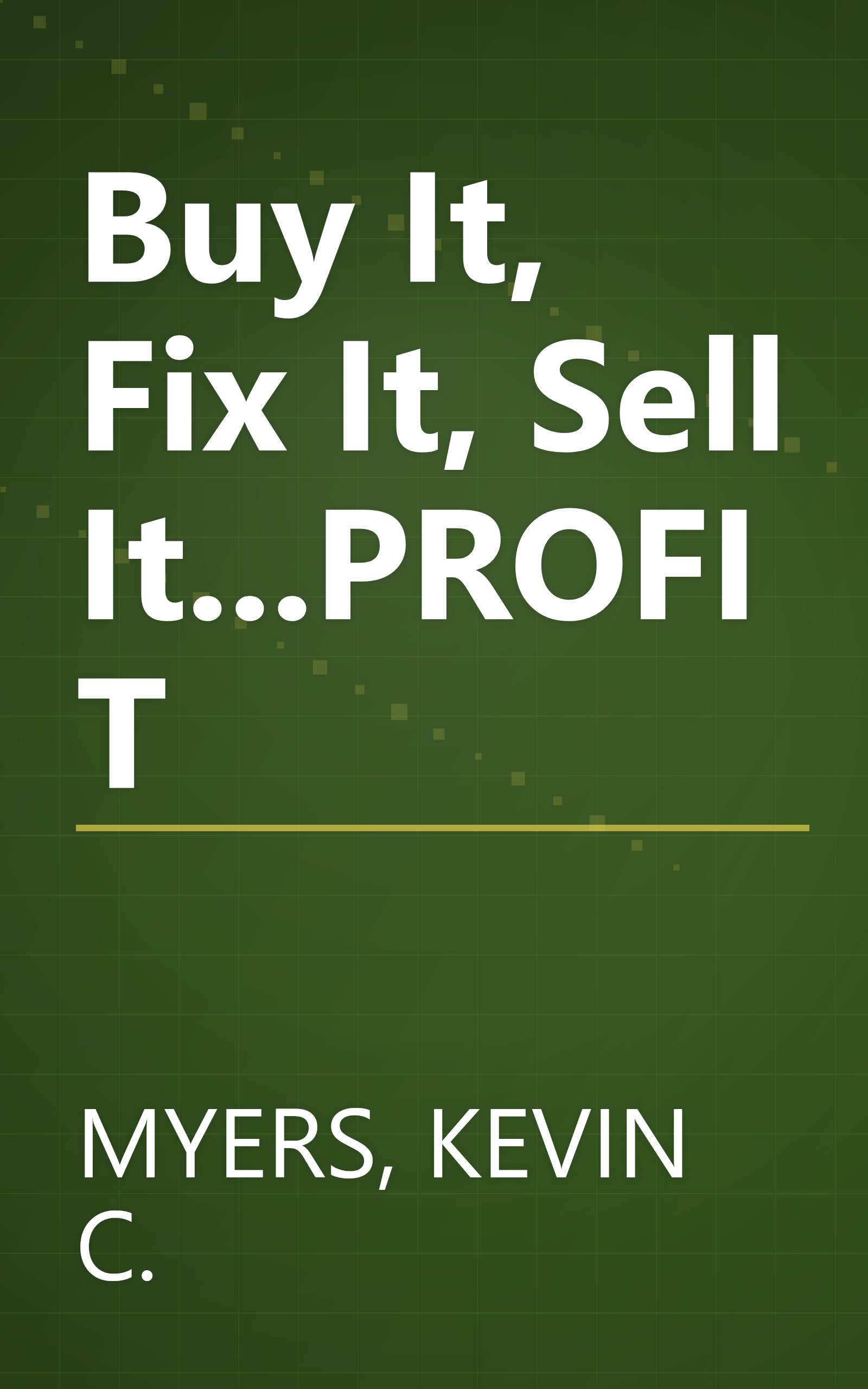 Buy It, Fix It, Sell It...PROFIT book cover