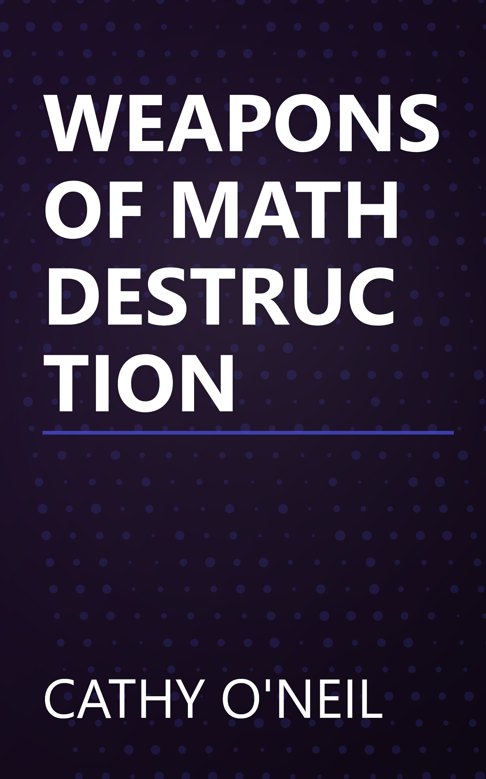 WEAPONS OF MATH DESTRUCTION book cover