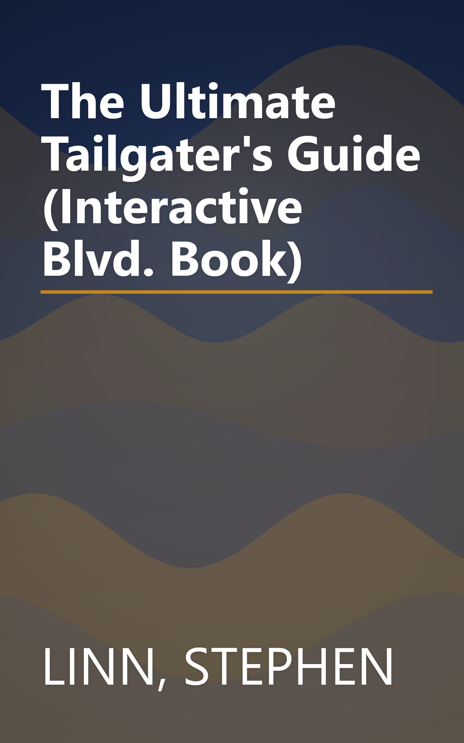 The Ultimate Tailgater's Guide (Interactive Blvd. Book) book cover