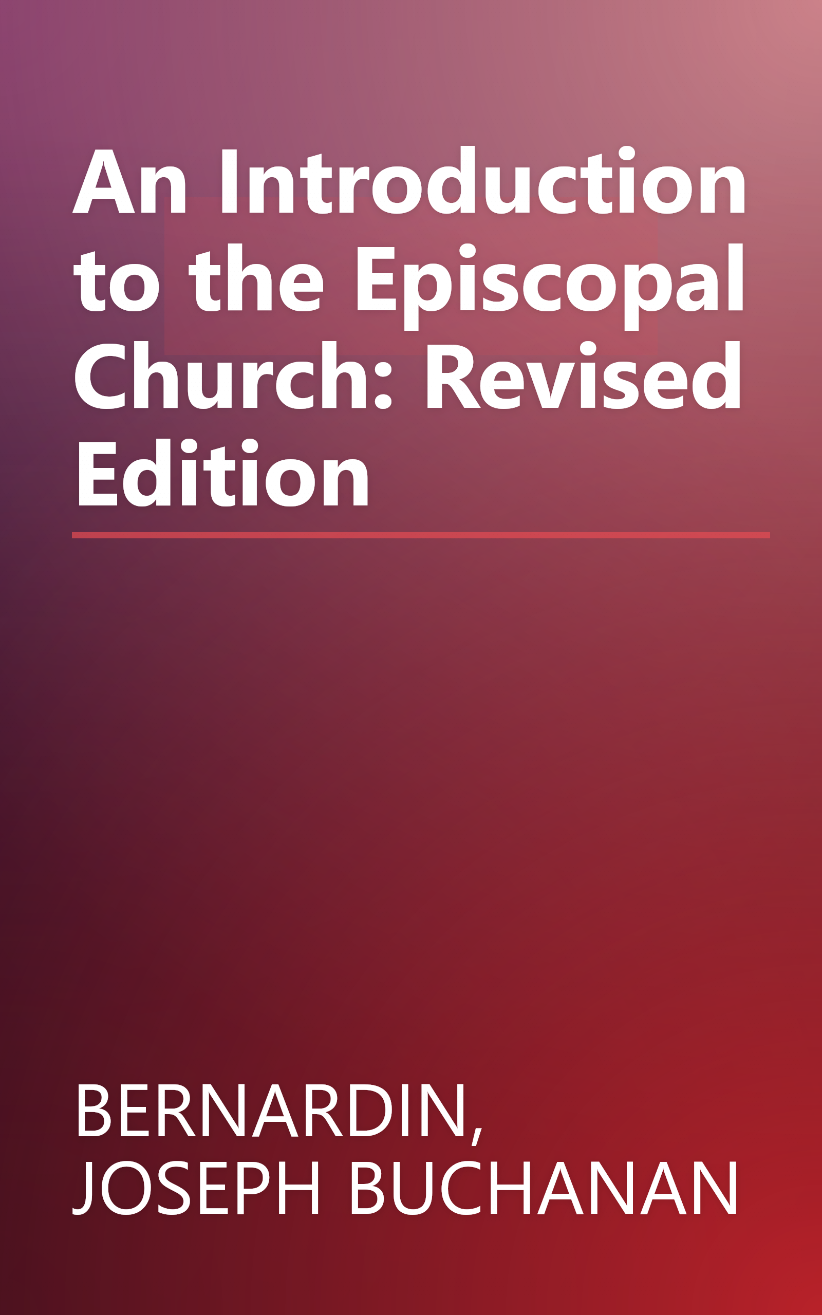 An Introduction to the Episcopal Church: Revised Edition book cover