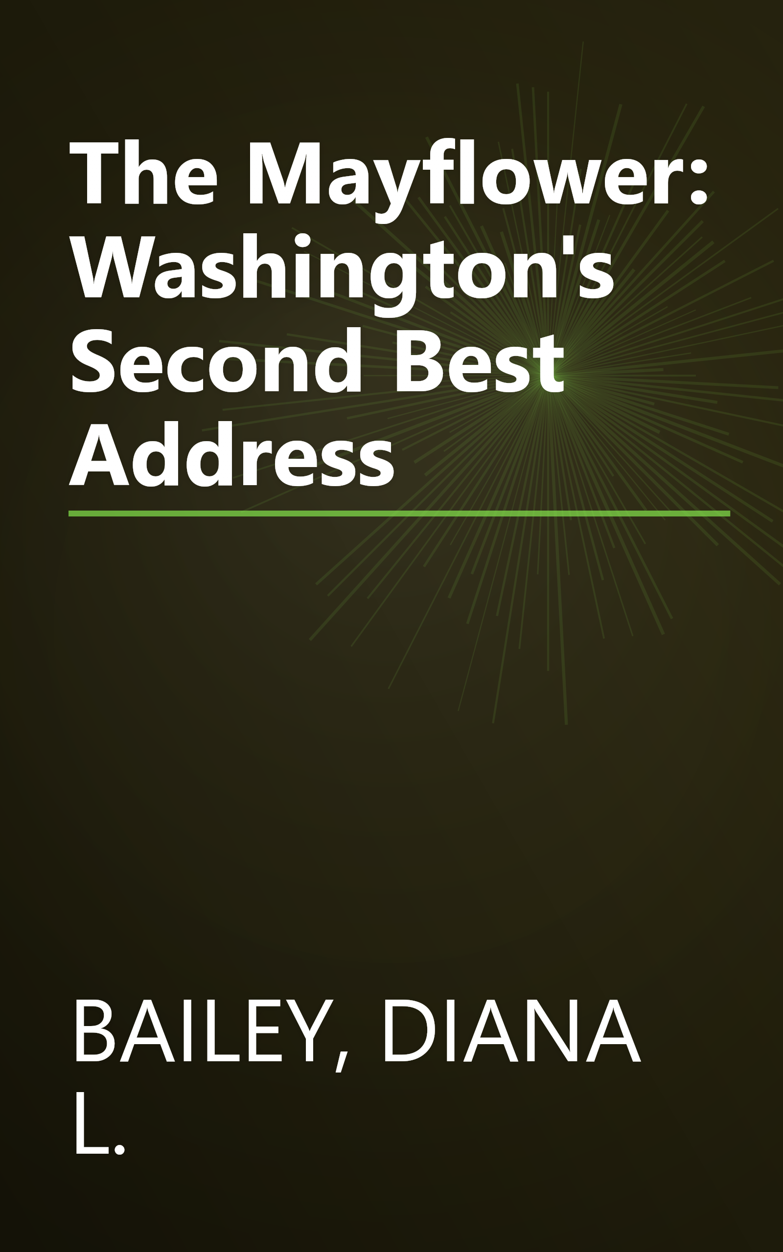 The Mayflower: Washington's Second Best Address book cover