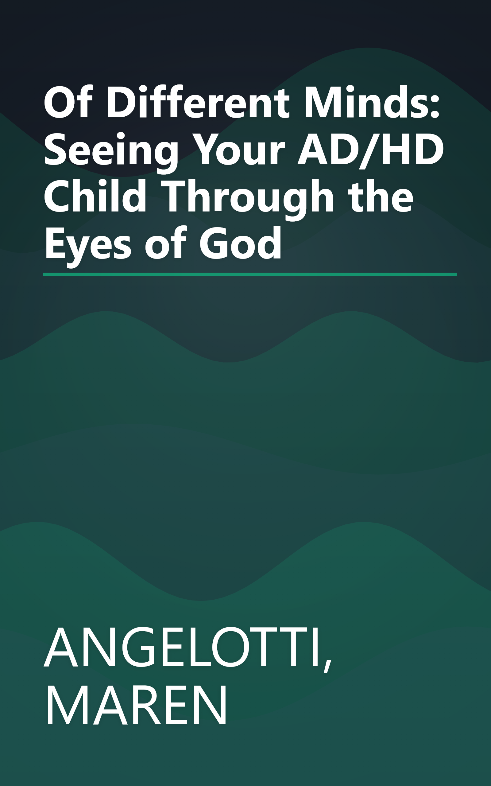Of Different Minds: Seeing Your AD/HD Child Through the Eyes of God book cover