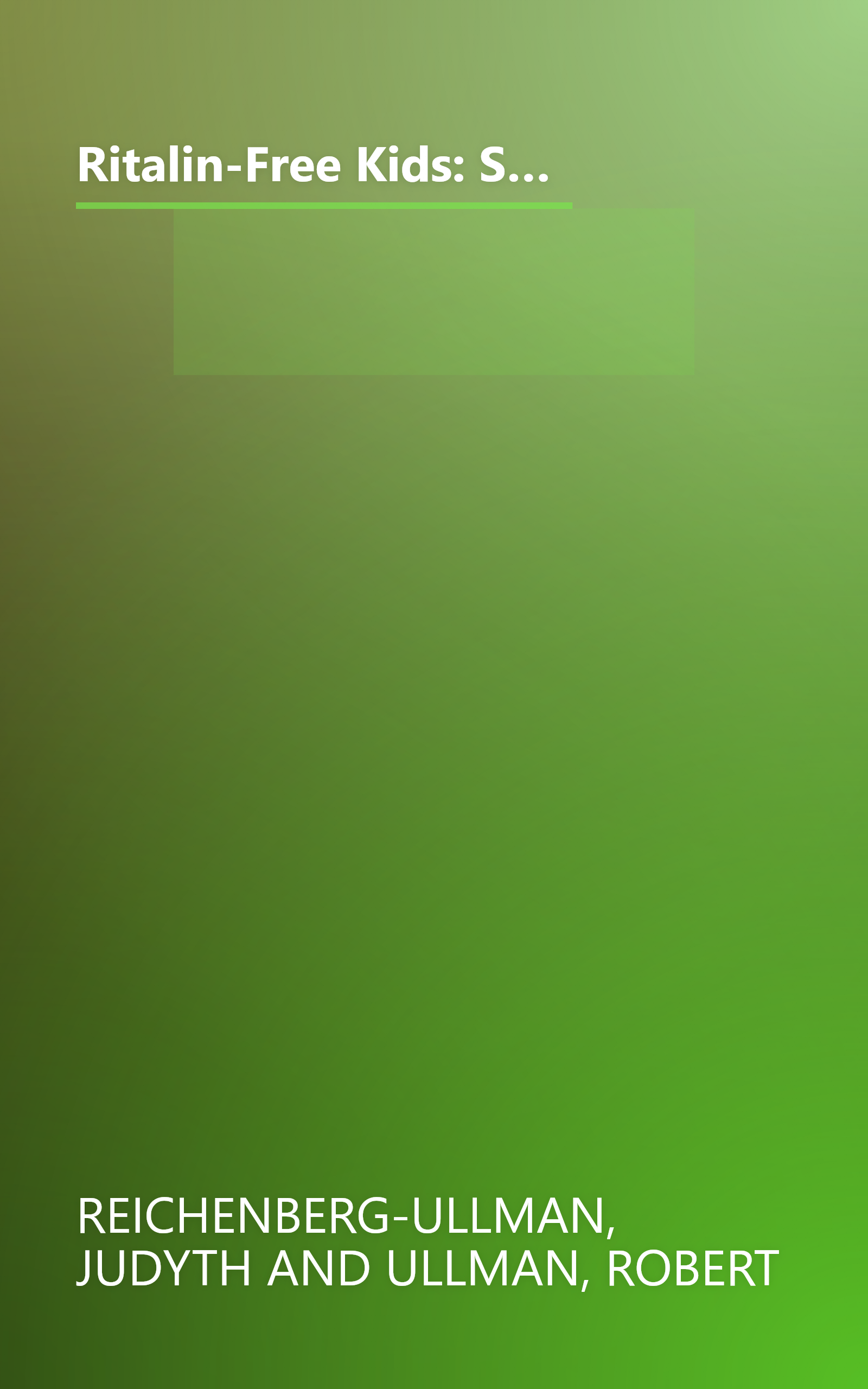 Ritalin-Free Kids: Safe and Effective Homeopathic Medicine for ADD and Other Behavioral and Learning Problems book cover