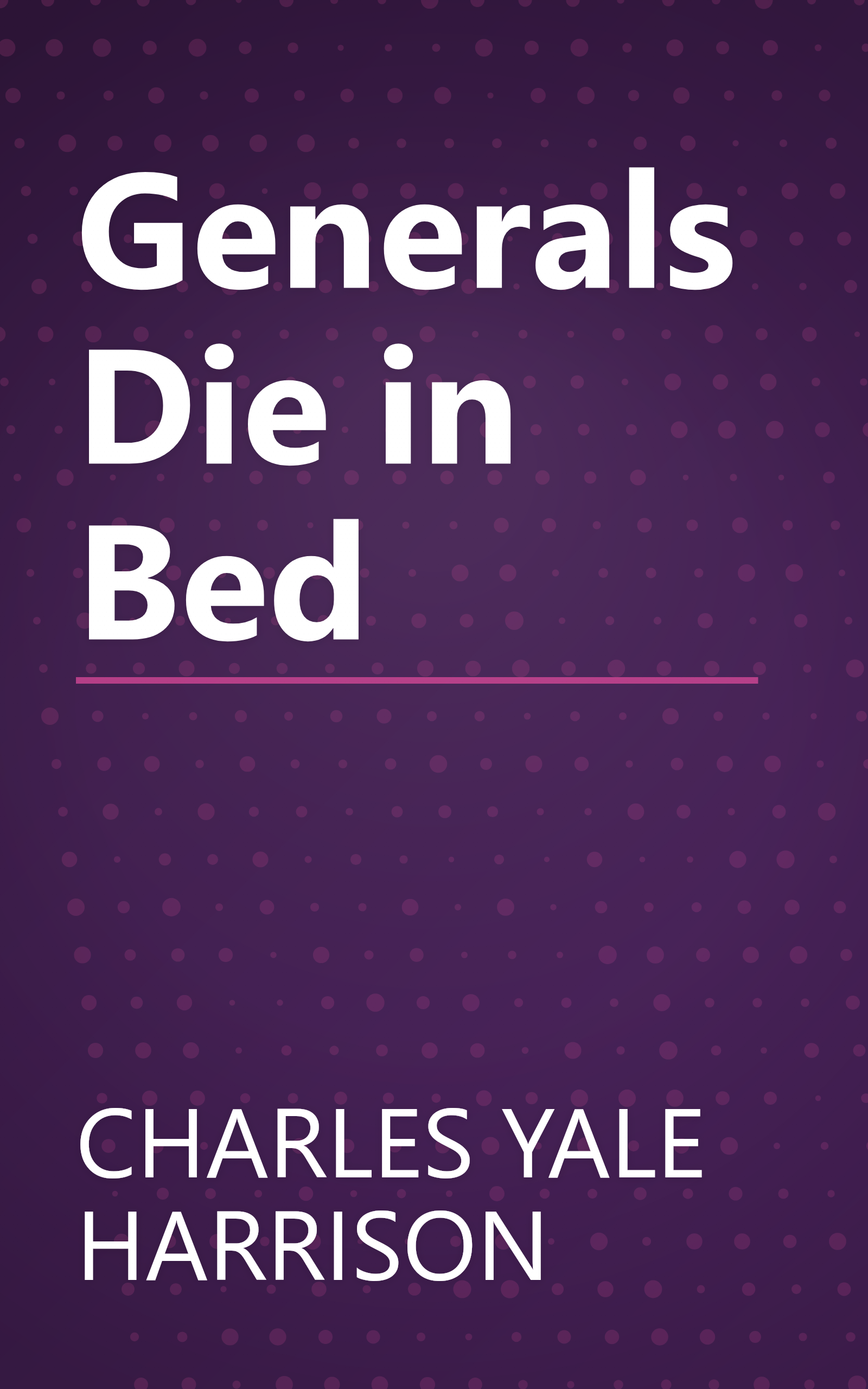 Generals Die in Bed book cover
