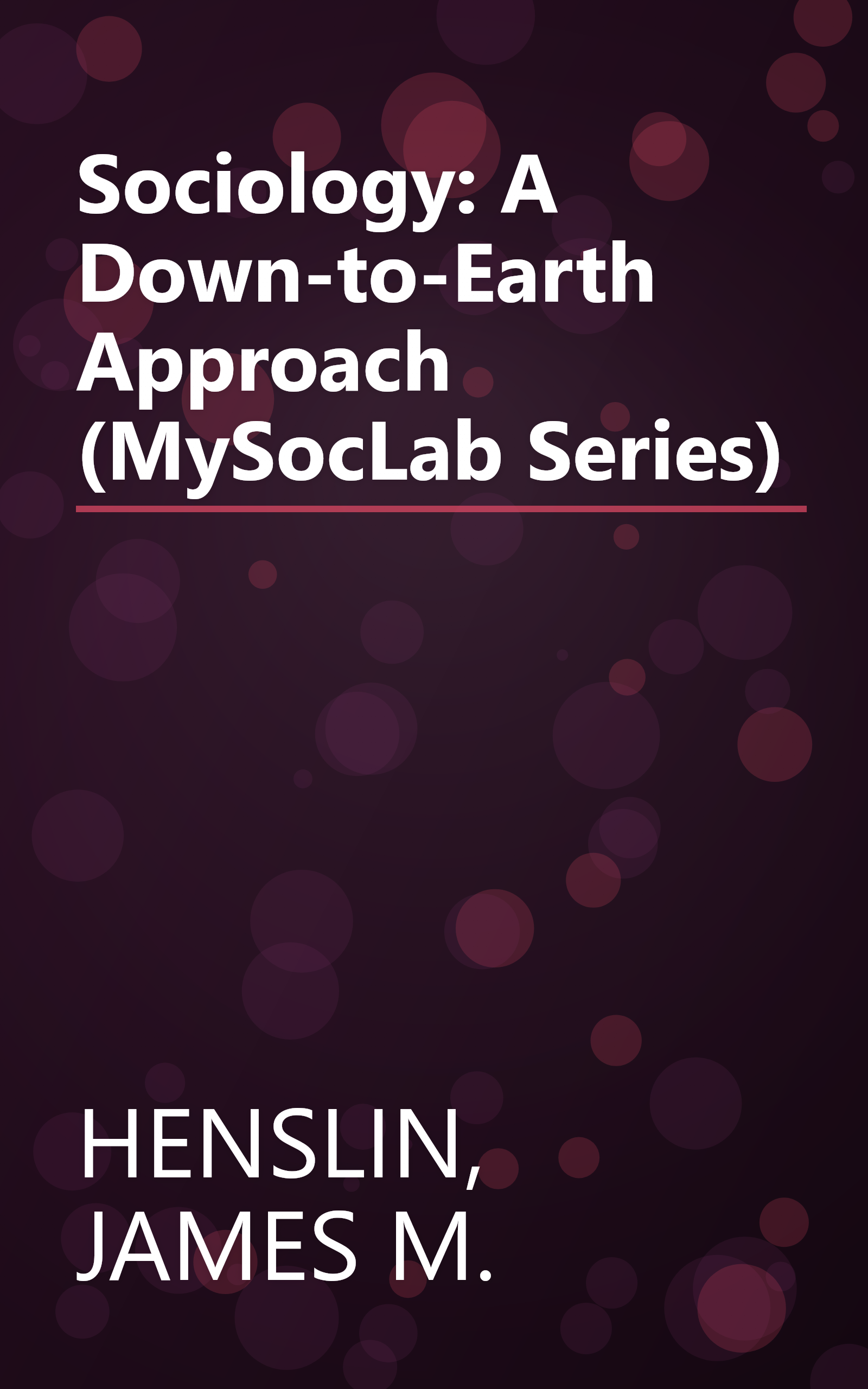 Sociology: A Down-to-Earth Approach (MySocLab Series) book cover