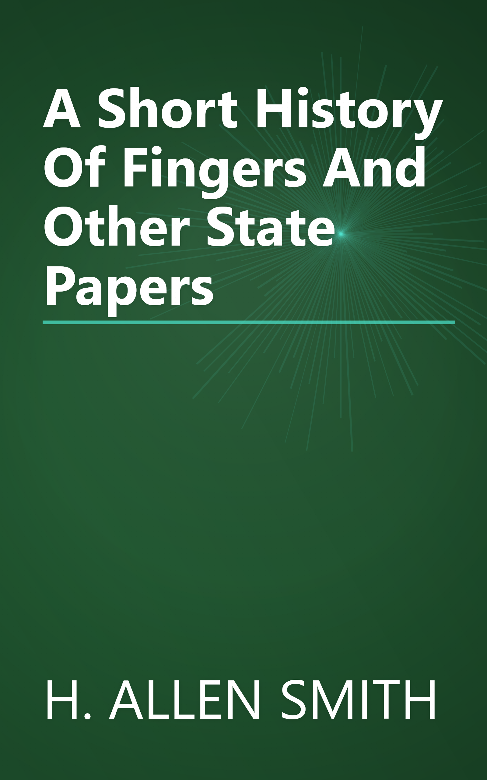 A Short History Of Fingers And Other State Papers book cover