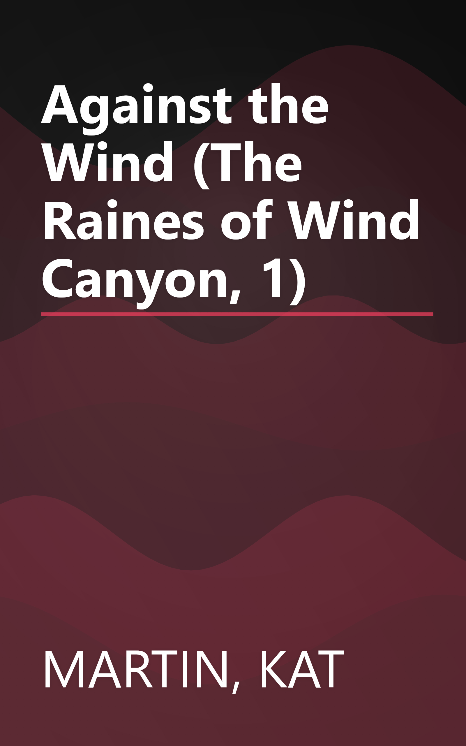 Against the Wind (The Raines of Wind Canyon, 1) book cover