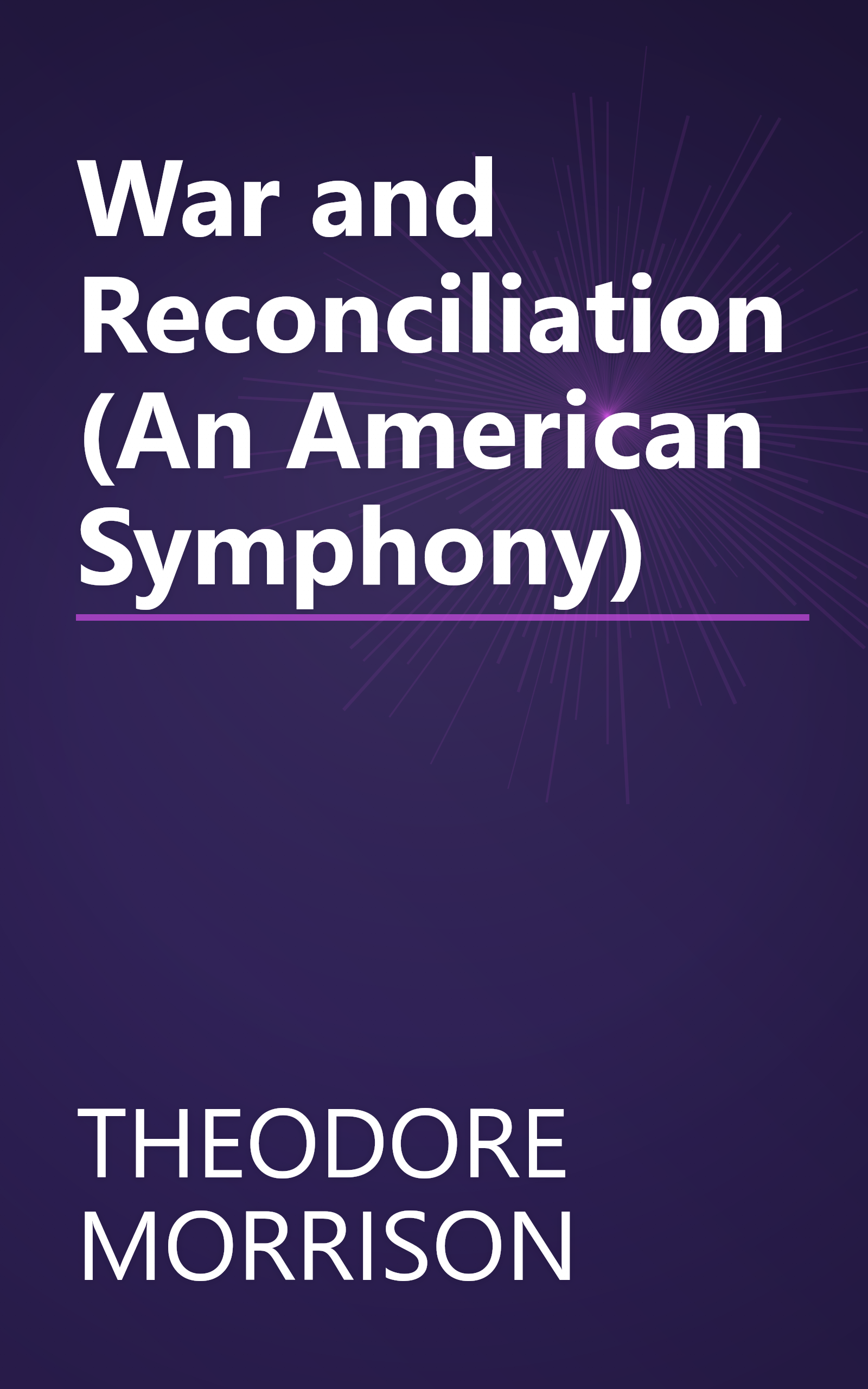 War and Reconciliation (An American Symphony) book cover
