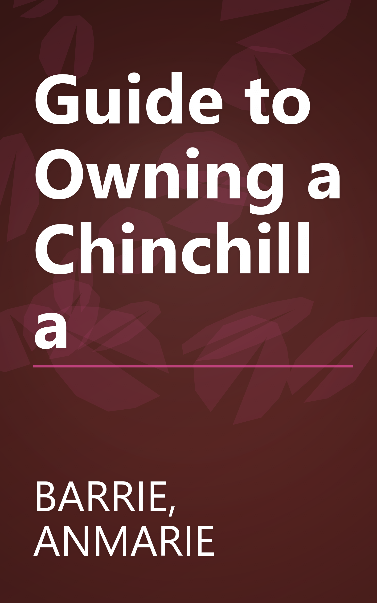 Guide to Owning a Chinchilla book cover
