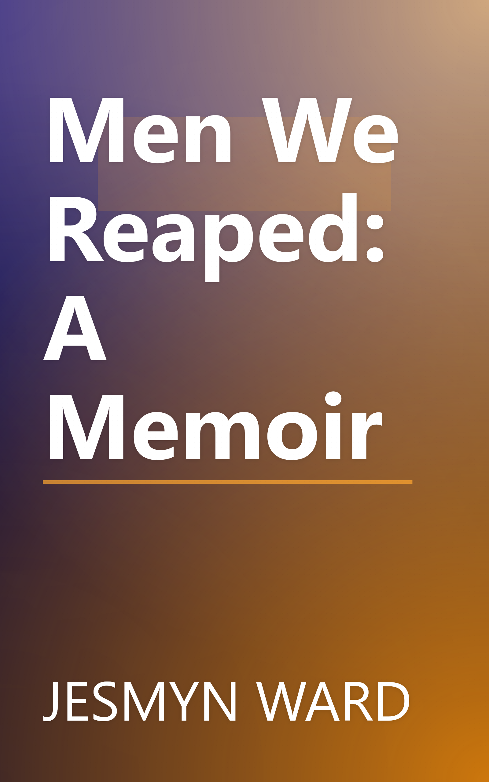 Men We Reaped: A Memoir book cover