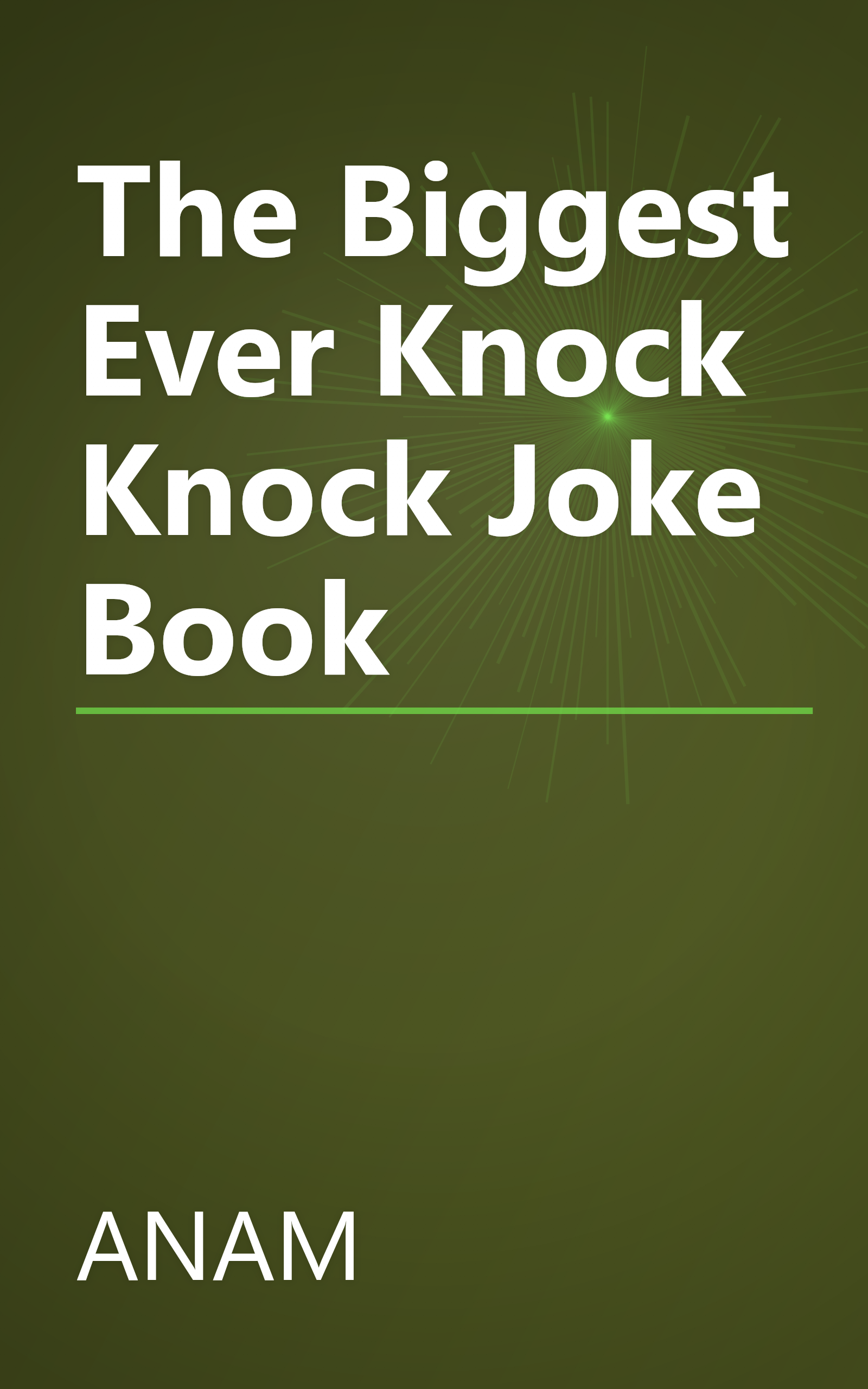 The Biggest Ever Knock Knock Joke Book book cover