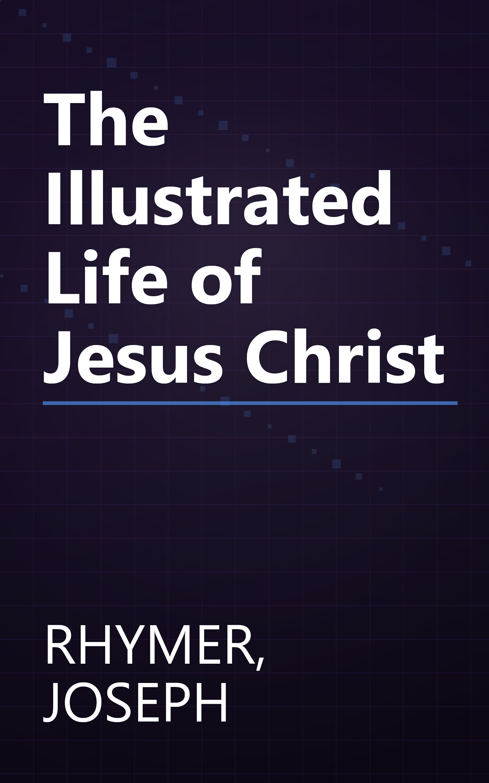 The Illustrated Life of Jesus Christ book cover