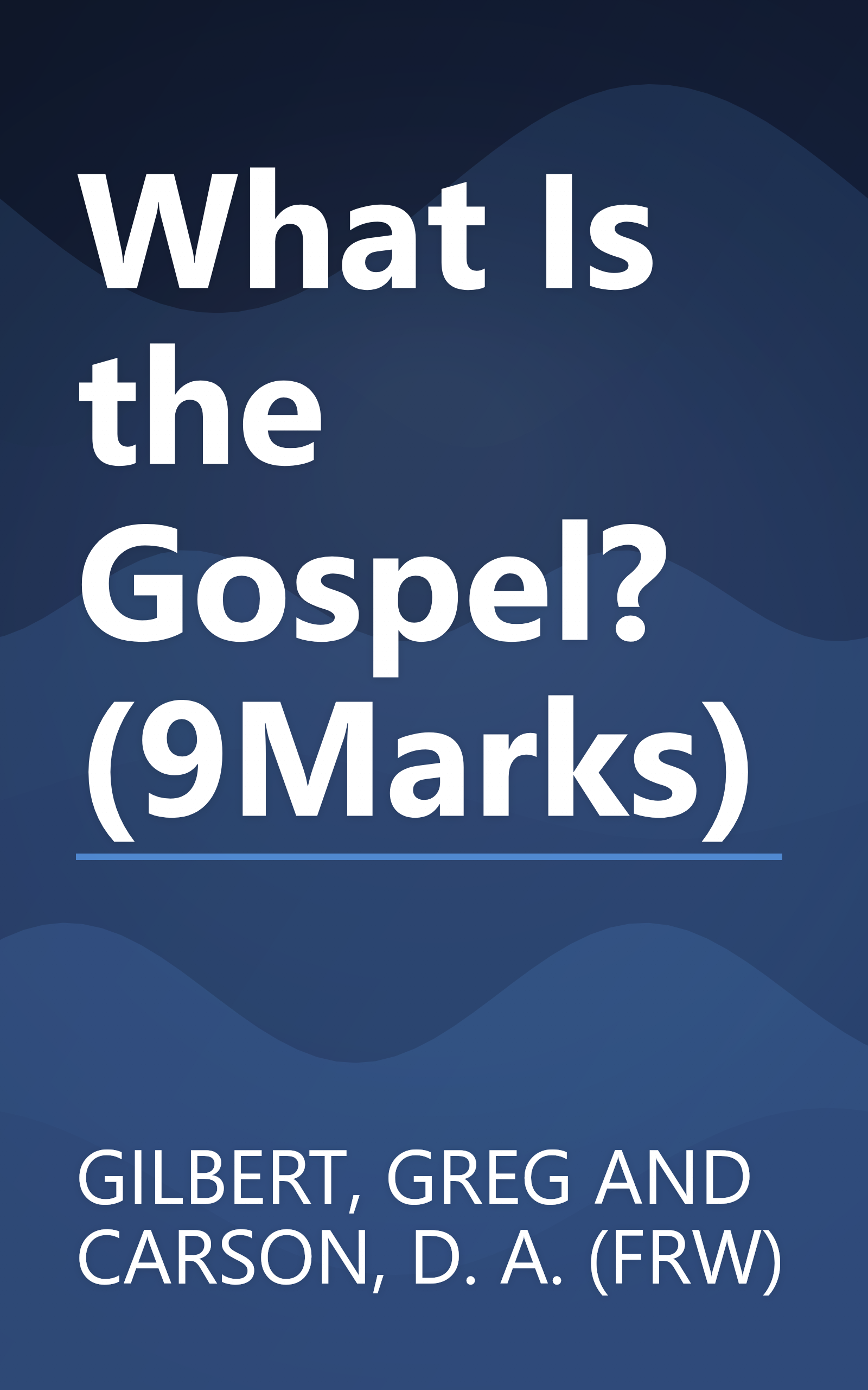 What Is the Gospel? (9Marks) book cover