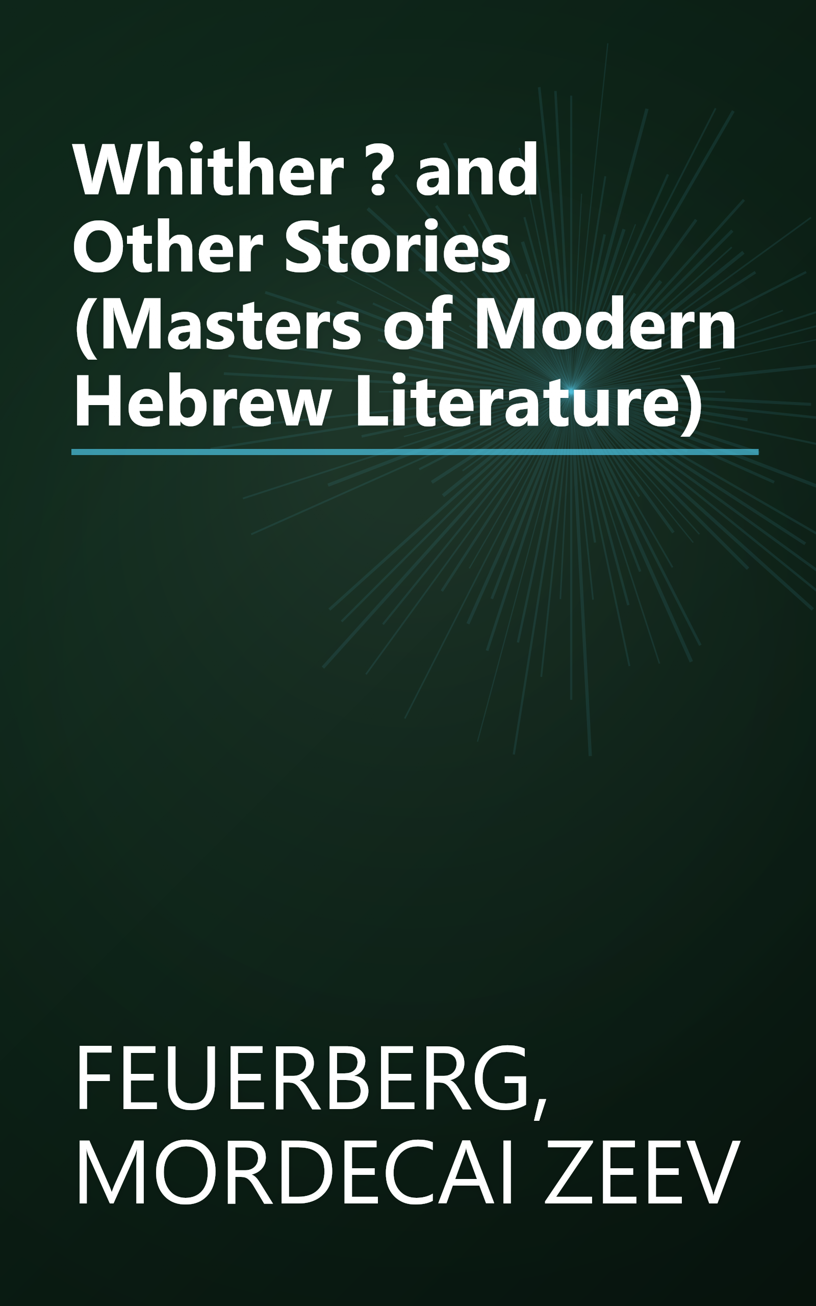 Whither ? and Other Stories (Masters of Modern Hebrew Literature) book cover