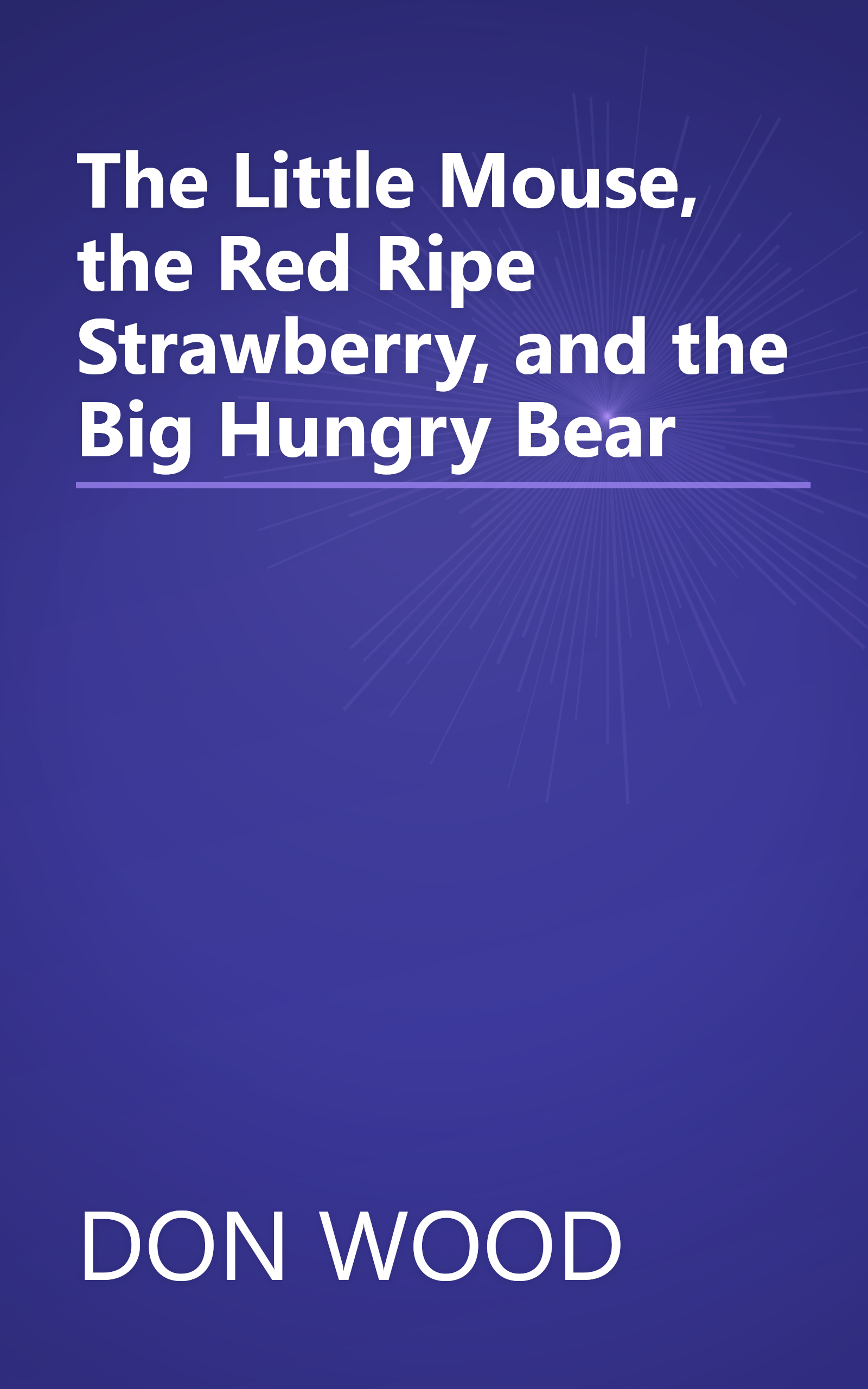 The Little Mouse, the Red Ripe Strawberry, and the Big Hungry Bear book cover
