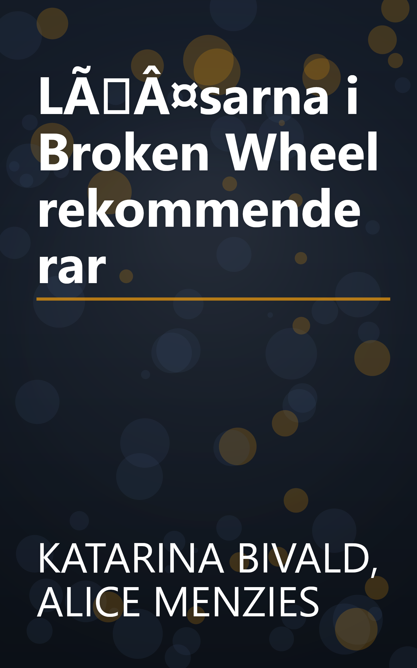 LÃÂ¤sarna i Broken Wheel rekommenderar book cover