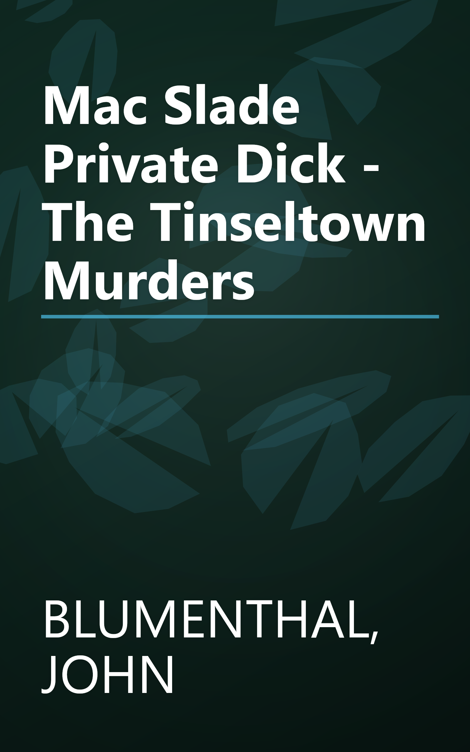 Mac Slade Private Dick - The Tinseltown Murders book cover