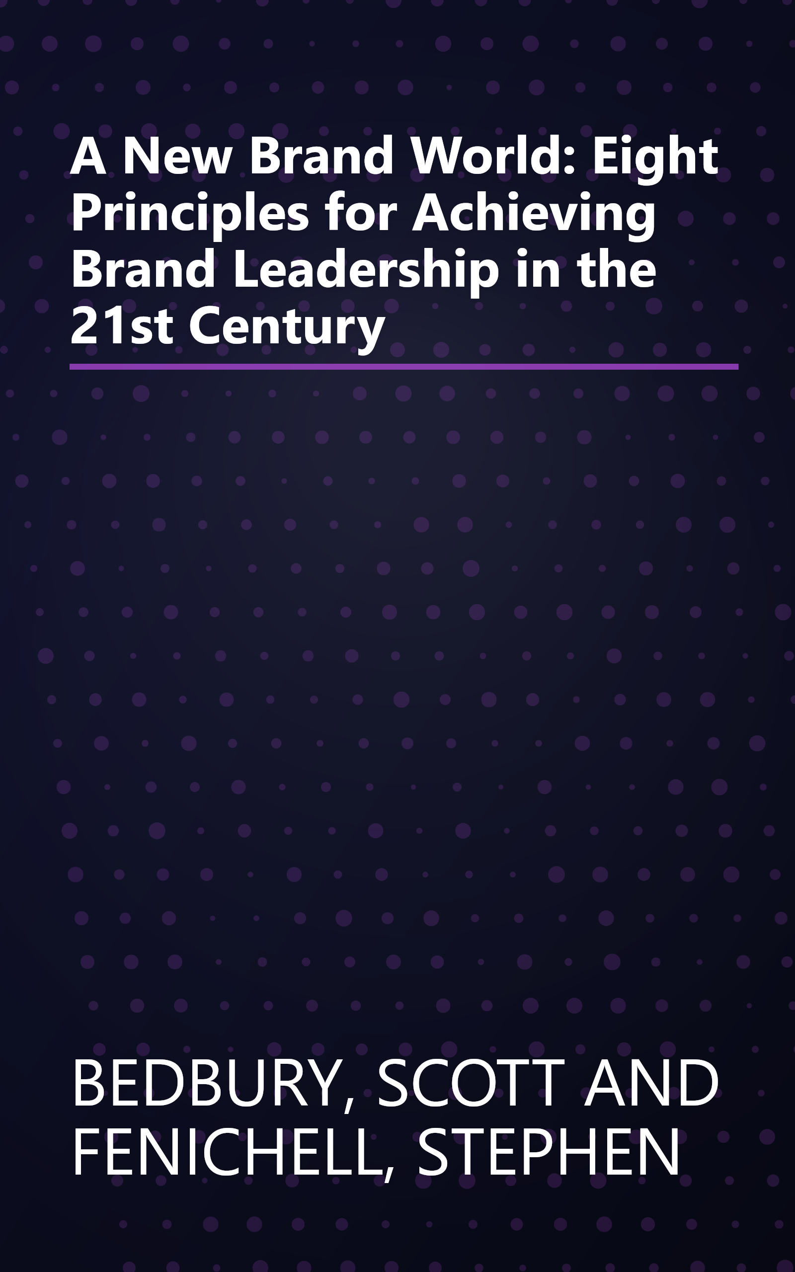 A New Brand World: Eight Principles for Achieving Brand Leadership in the 21st Century book cover