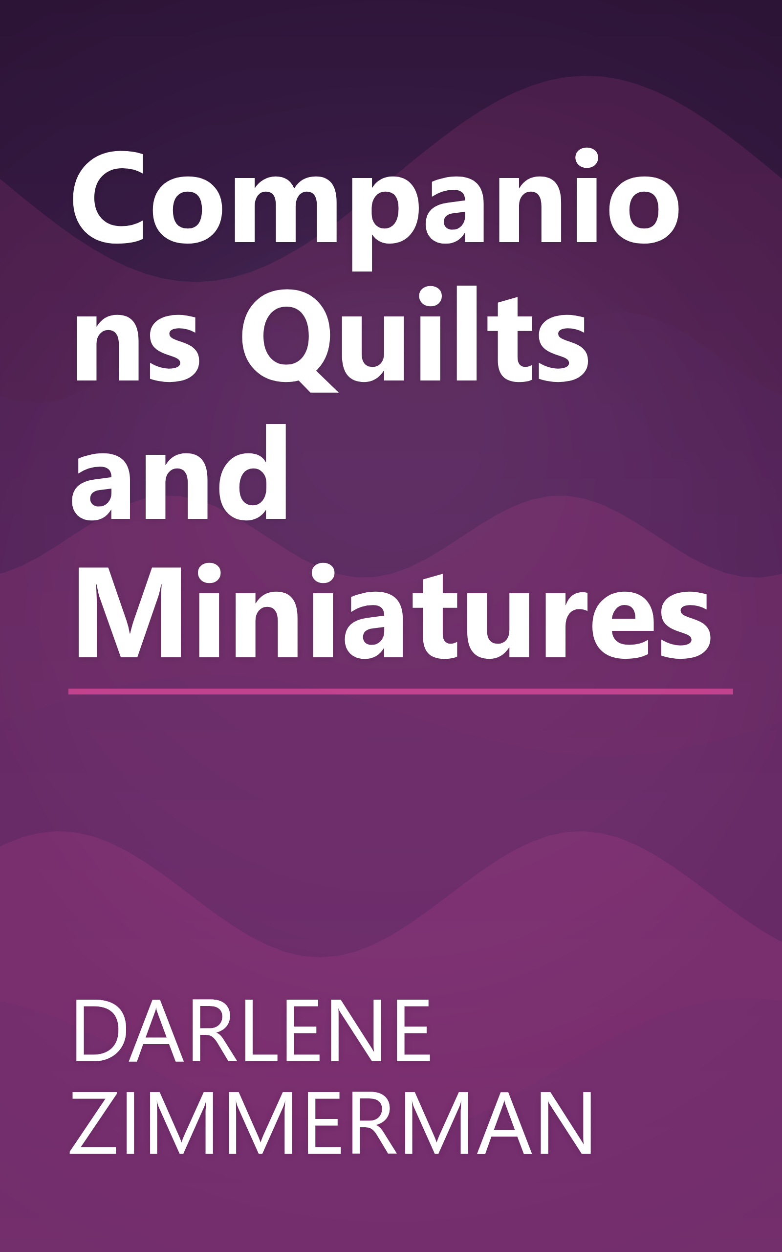Companions Quilts and Miniatures book cover