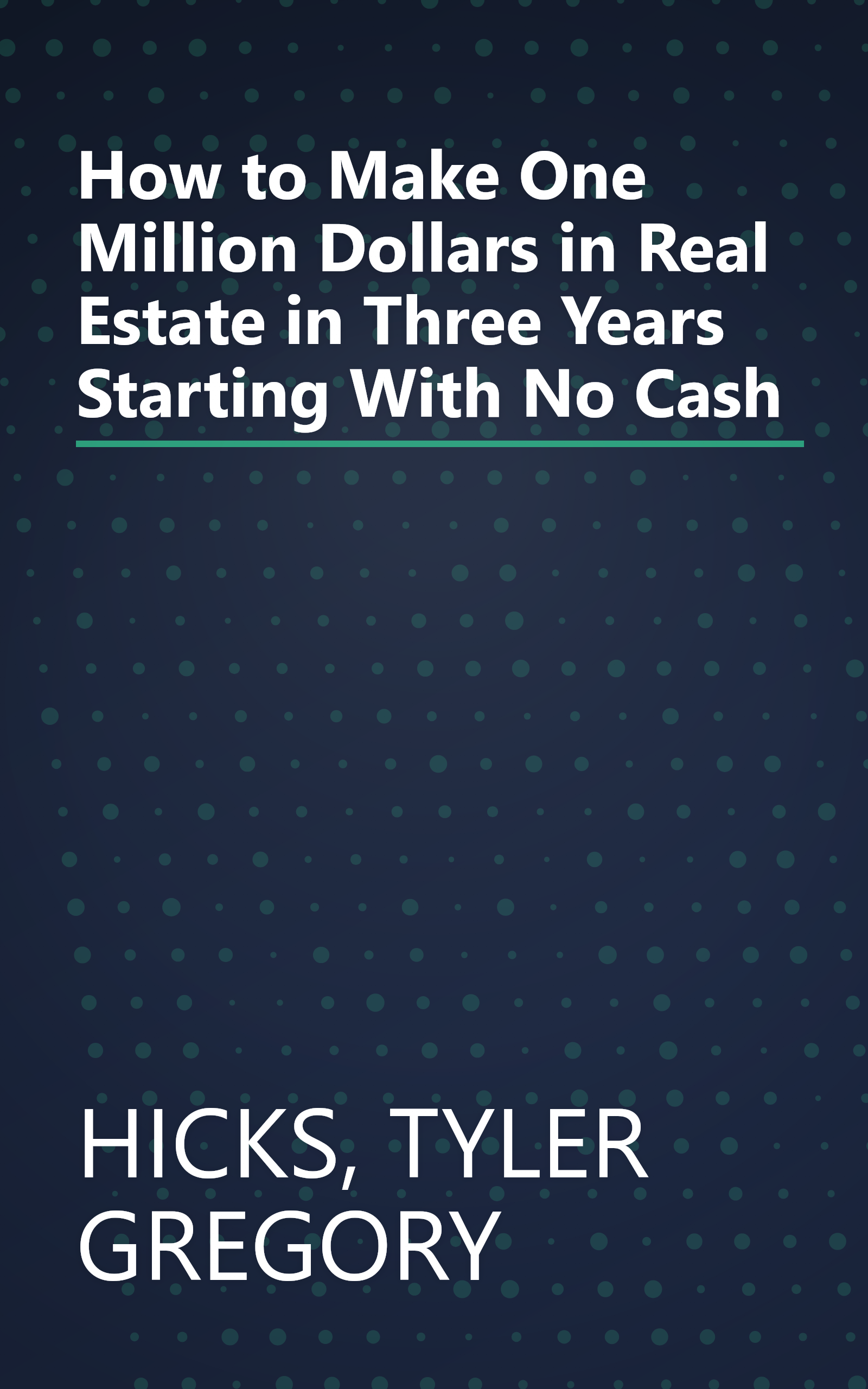 How to Make One Million Dollars in Real Estate in Three Years Starting With No Cash book cover