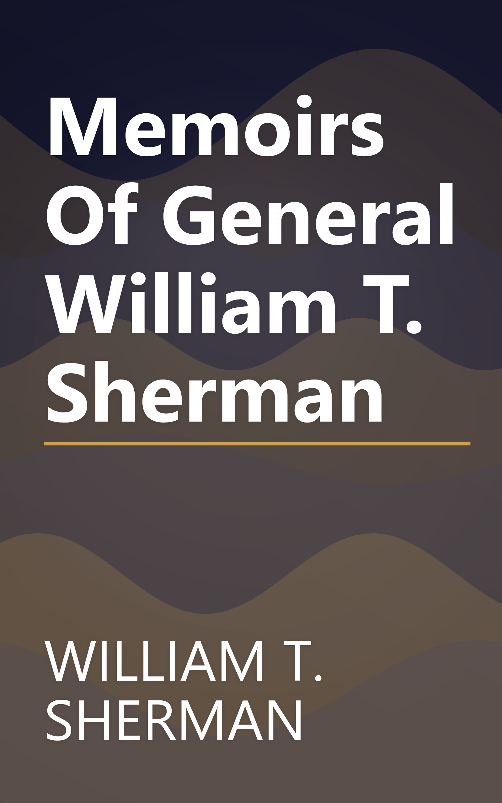 Memoirs Of General William T. Sherman book cover