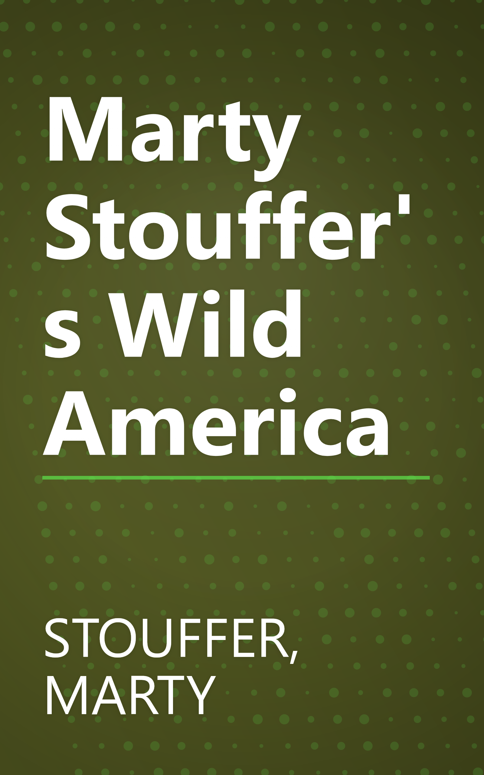 Marty Stouffer's Wild America book cover