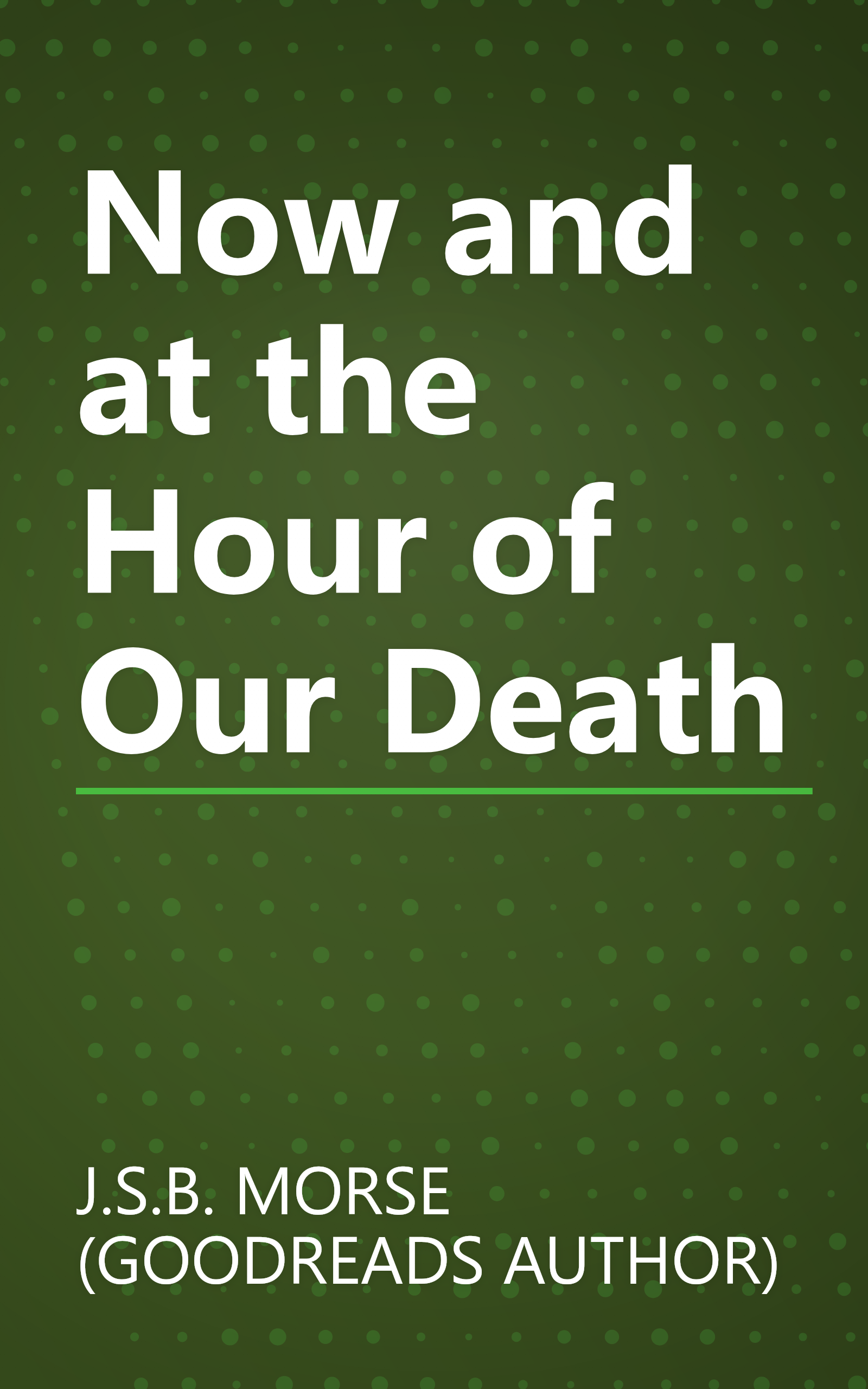 Now and at the Hour of Our Death book cover