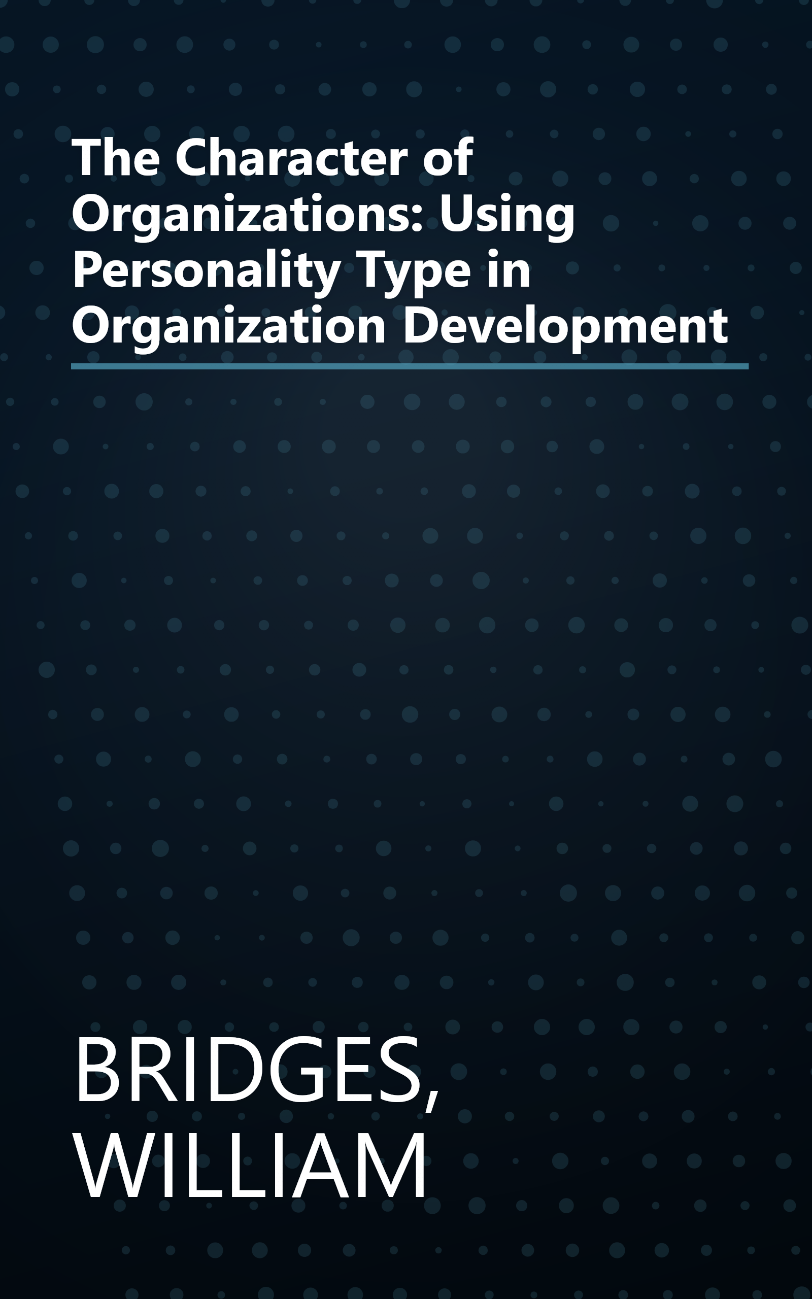 The Character of Organizations: Using Personality Type in Organization Development book cover