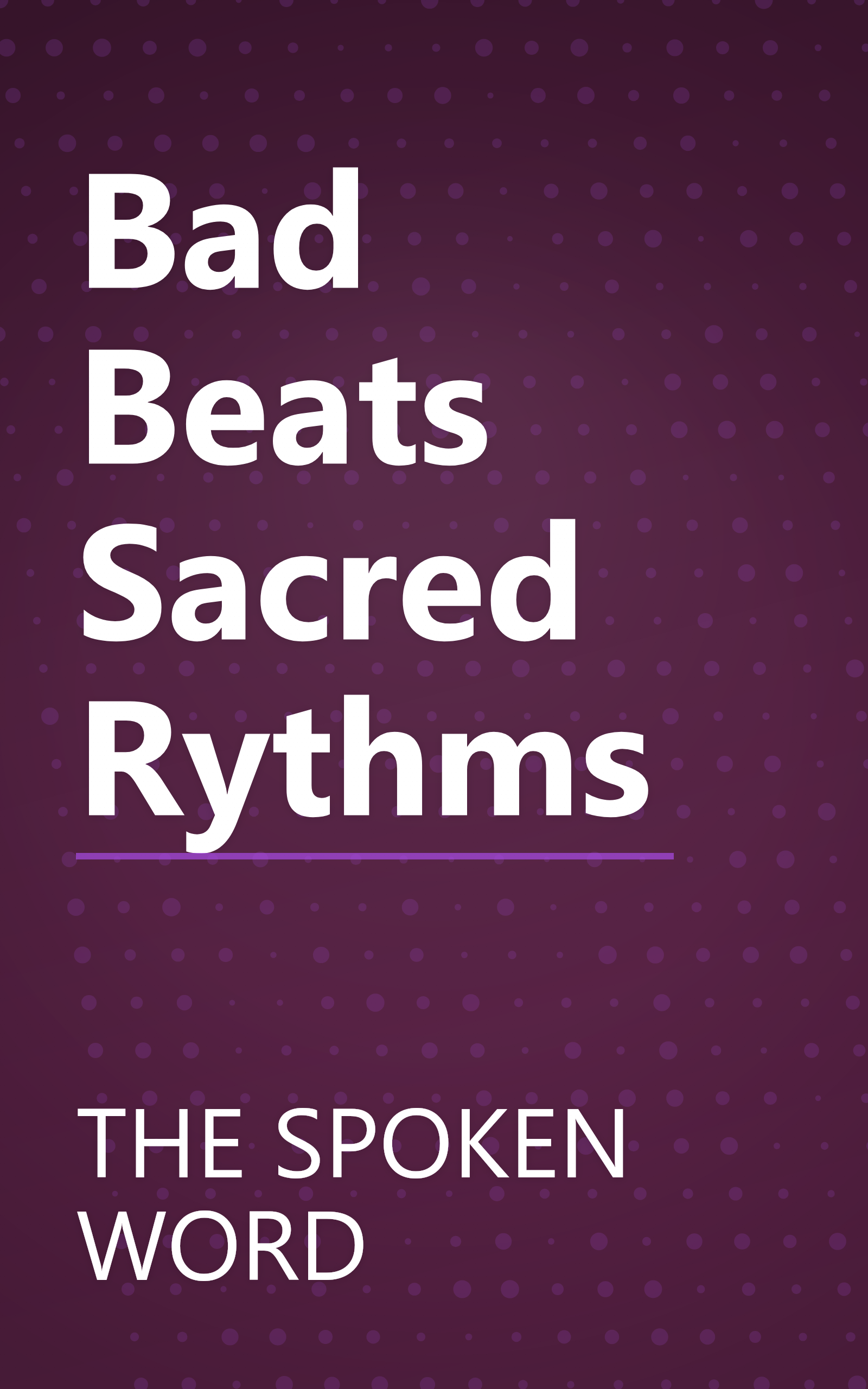Bad Beats Sacred Rythms book cover