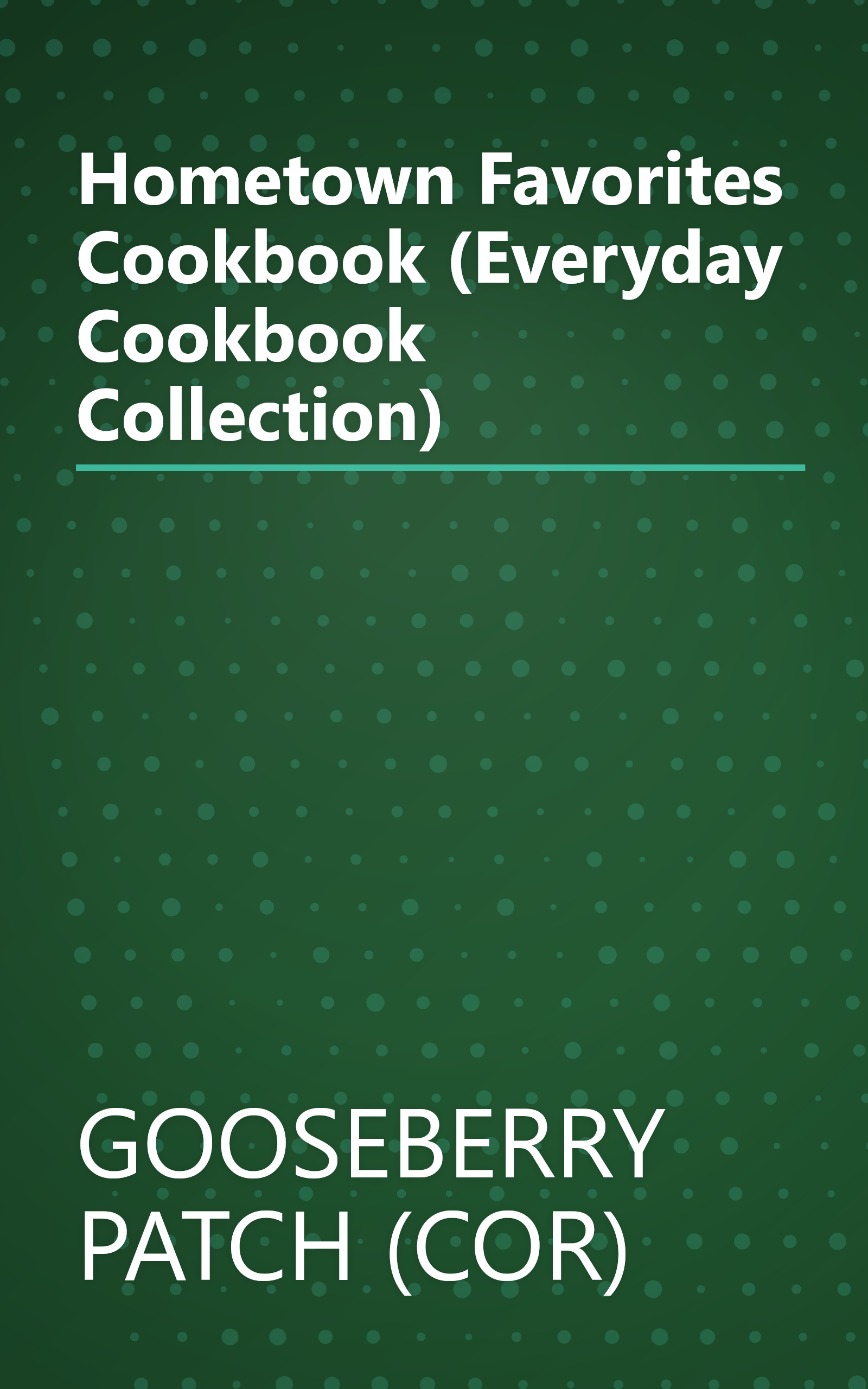 Hometown Favorites Cookbook (Everyday Cookbook Collection) book cover