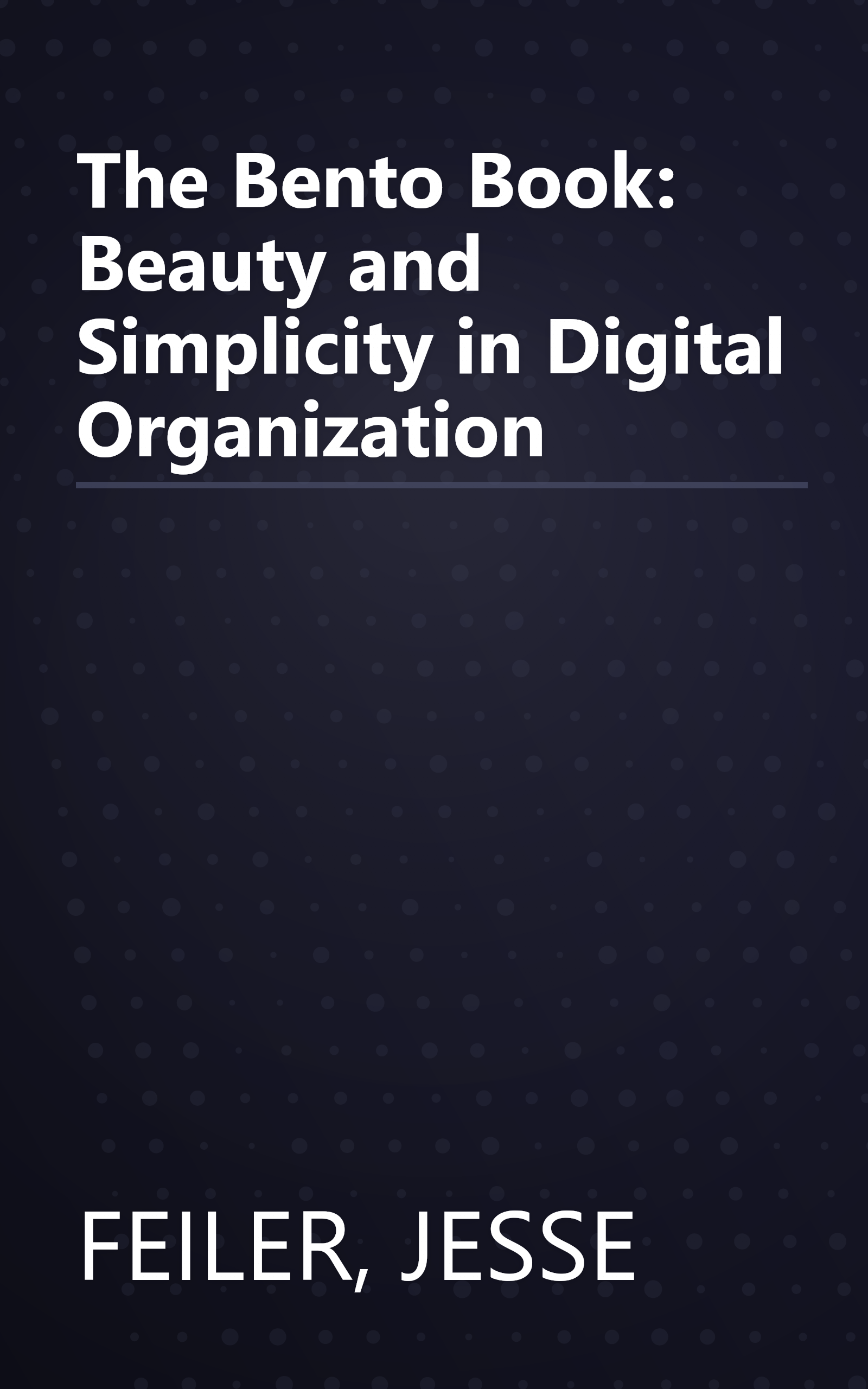 The Bento Book: Beauty and Simplicity in Digital Organization book cover