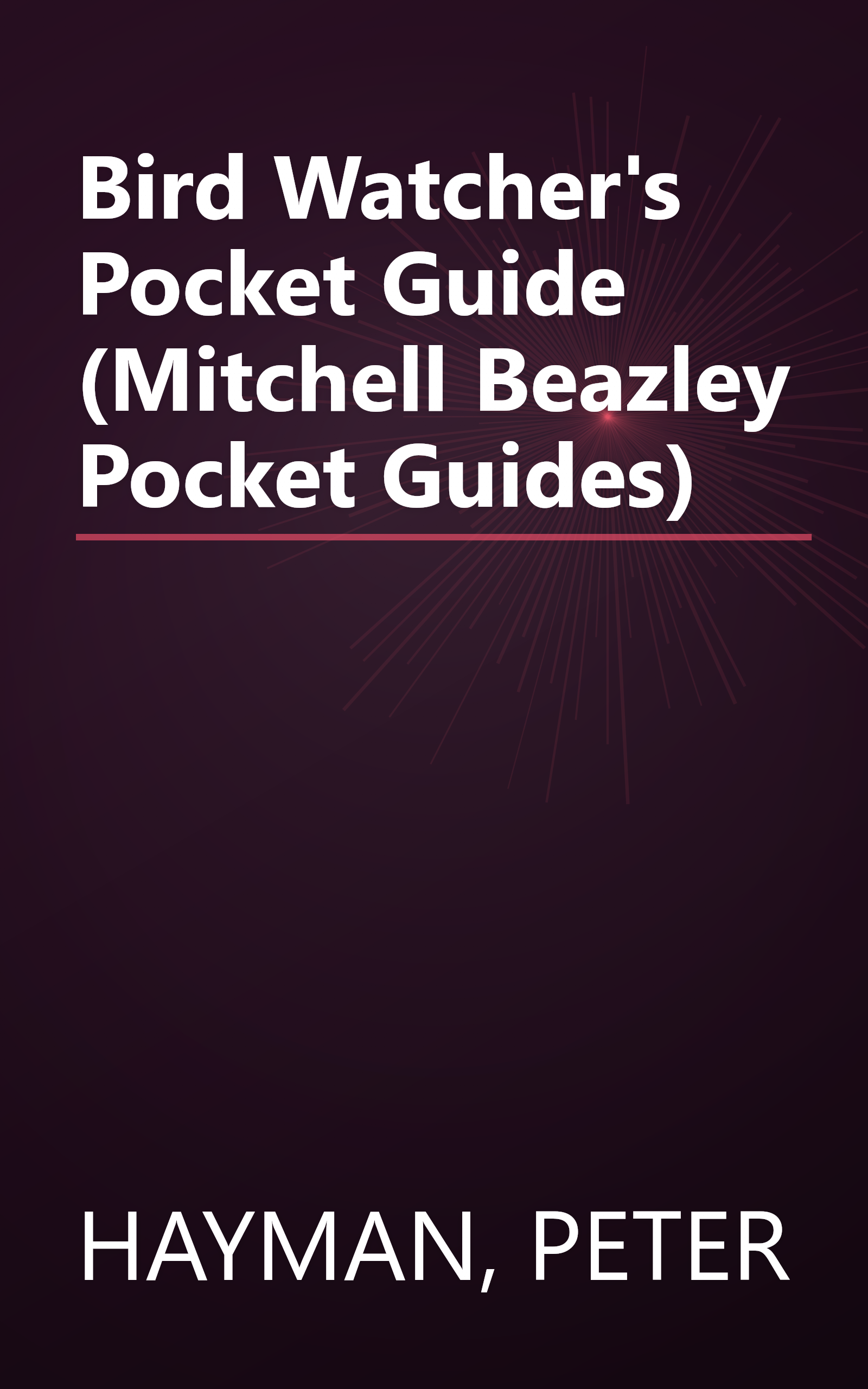 Bird Watcher's Pocket Guide (Mitchell Beazley Pocket Guides) book cover
