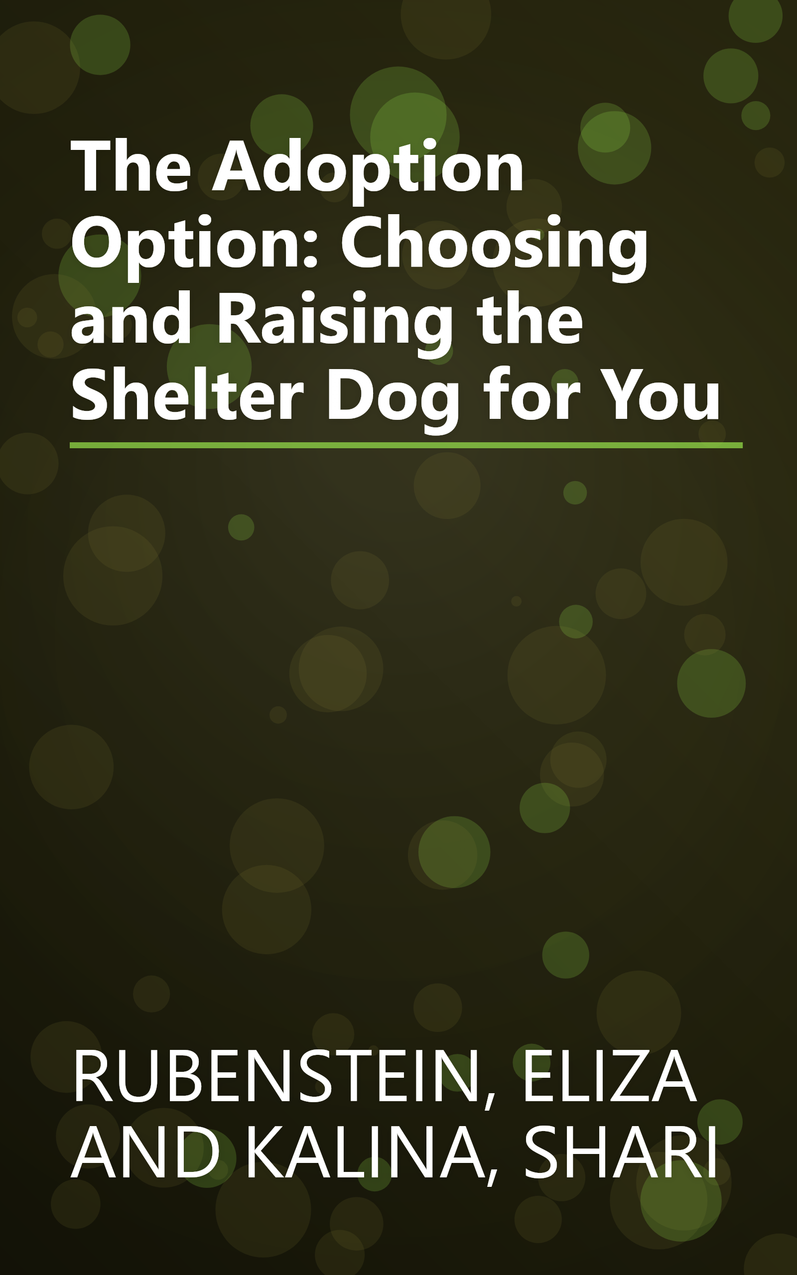The Adoption Option: Choosing and Raising the Shelter Dog for You book cover