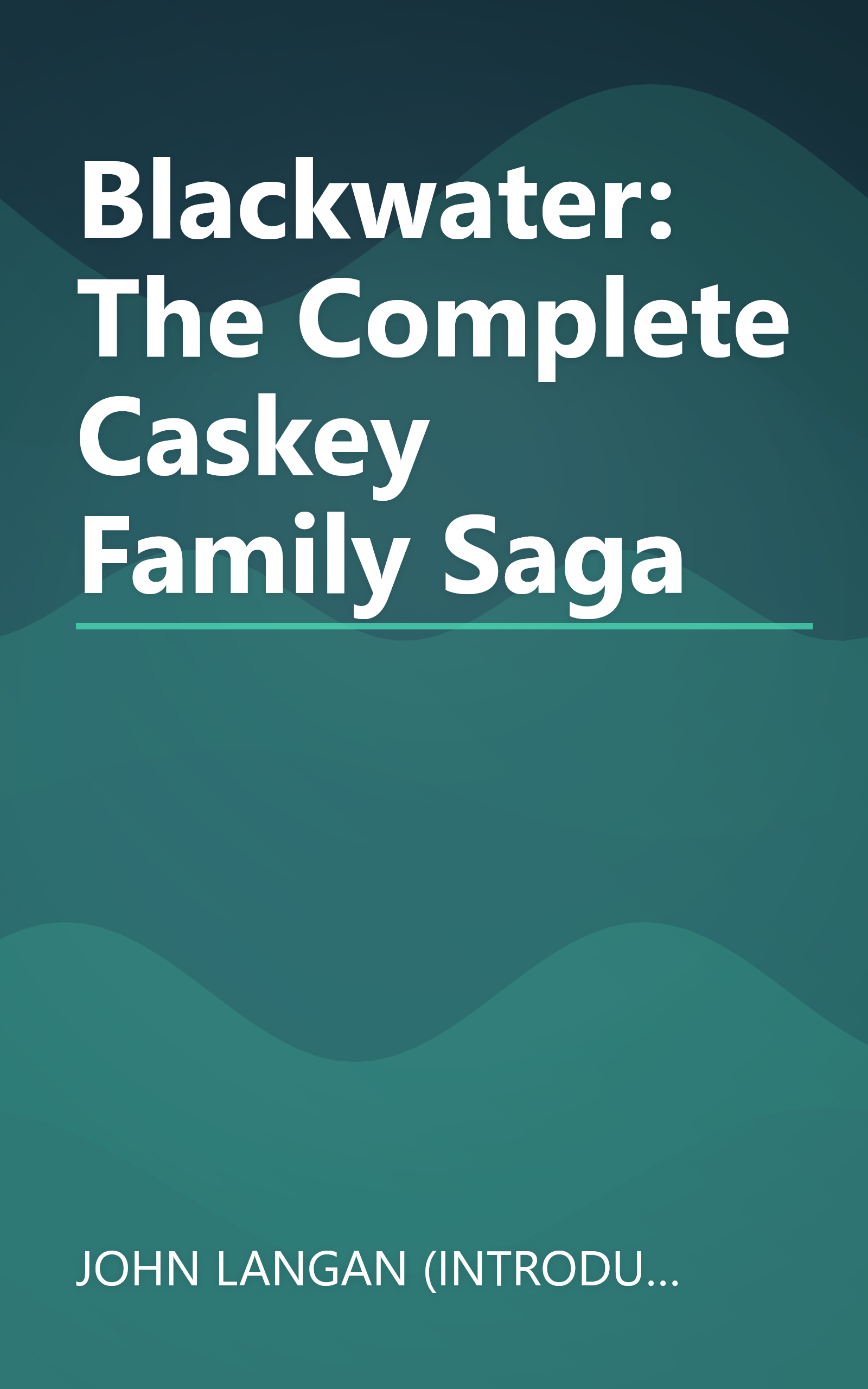 Blackwater: The Complete Caskey Family Saga book cover