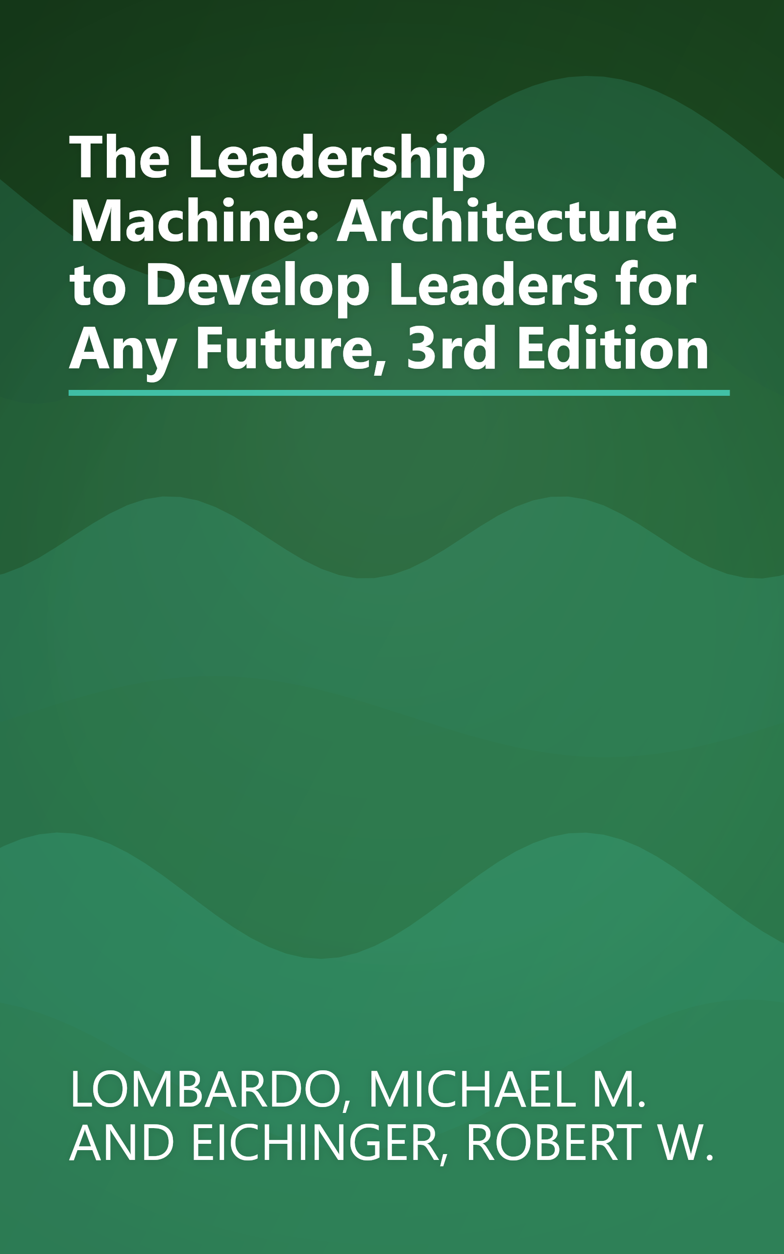 The Leadership Machine: Architecture to Develop Leaders for Any Future, 3rd Edition book cover