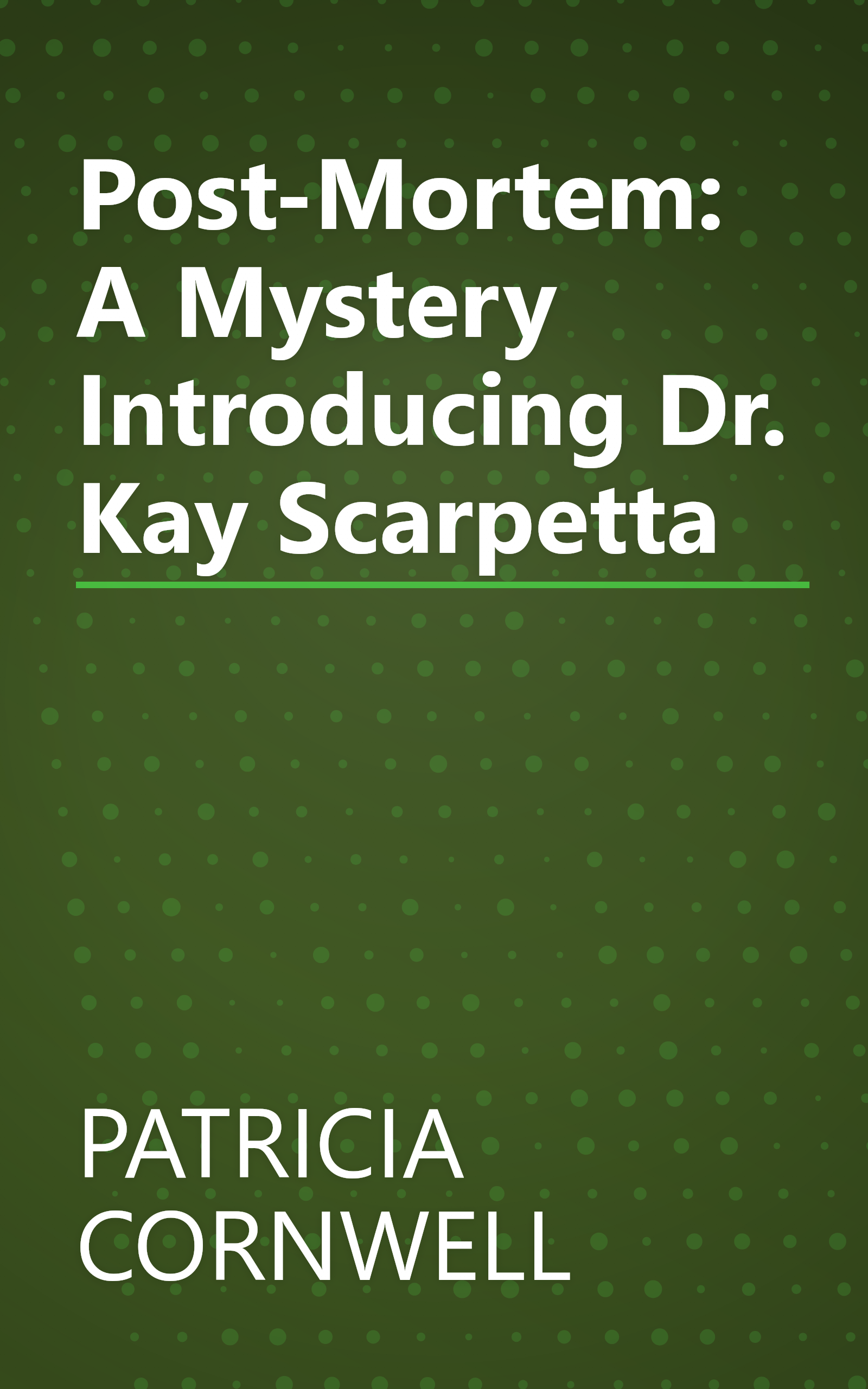 Post-Mortem:  A Mystery Introducing Dr. Kay Scarpetta book cover