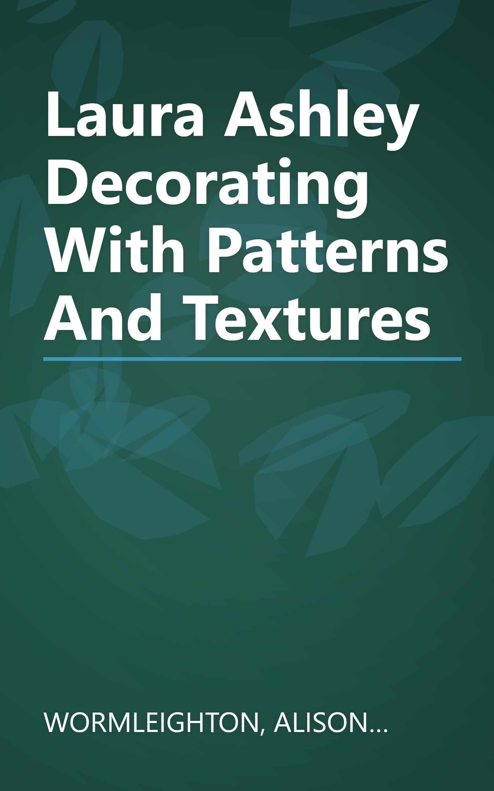 Laura Ashley Decorating With Patterns And Textures book cover