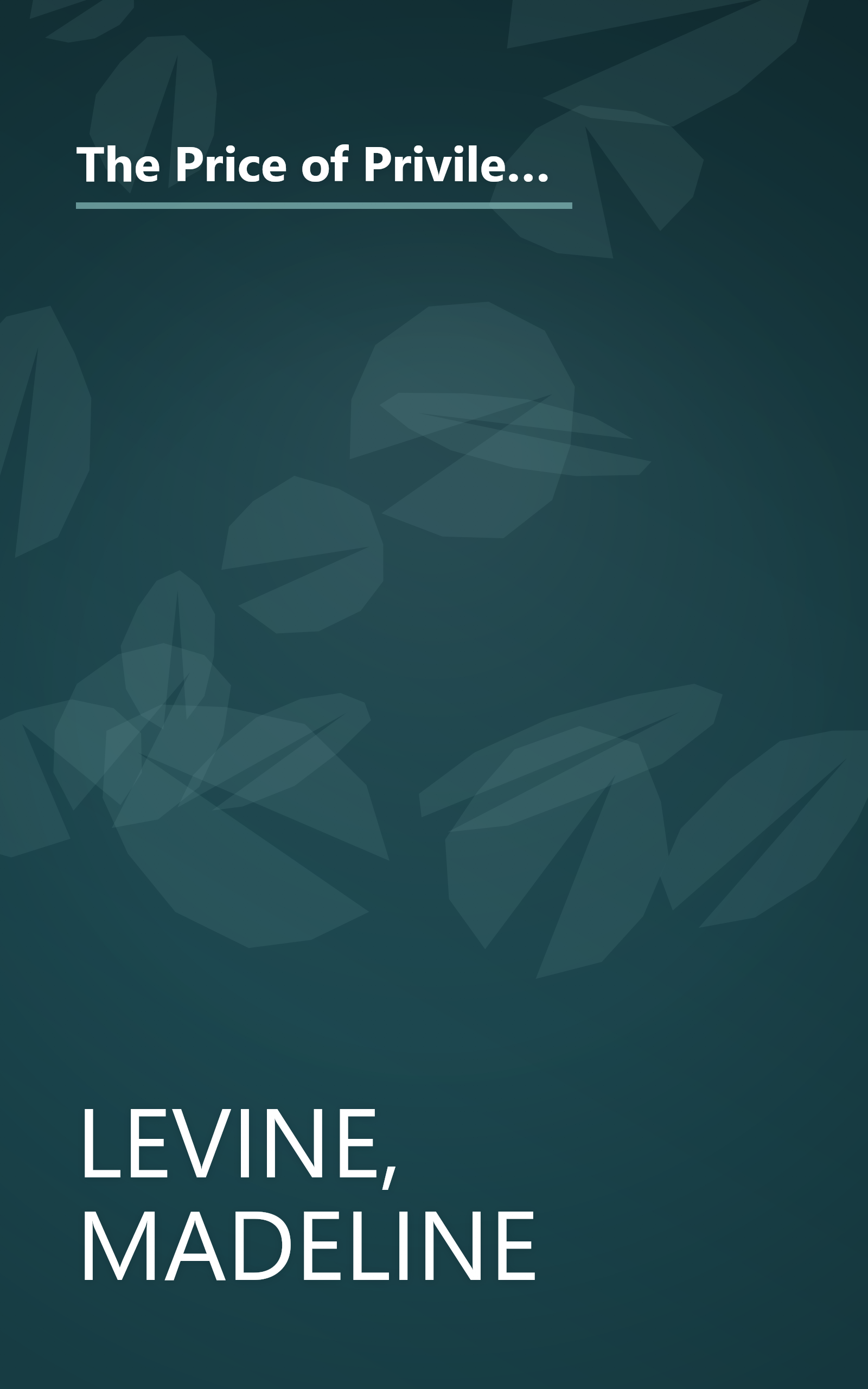 The Price of Privilege: How Parental Pressure and Material Advantage Are Creating a Generation of Disconnected and Unhappy Kids book cover