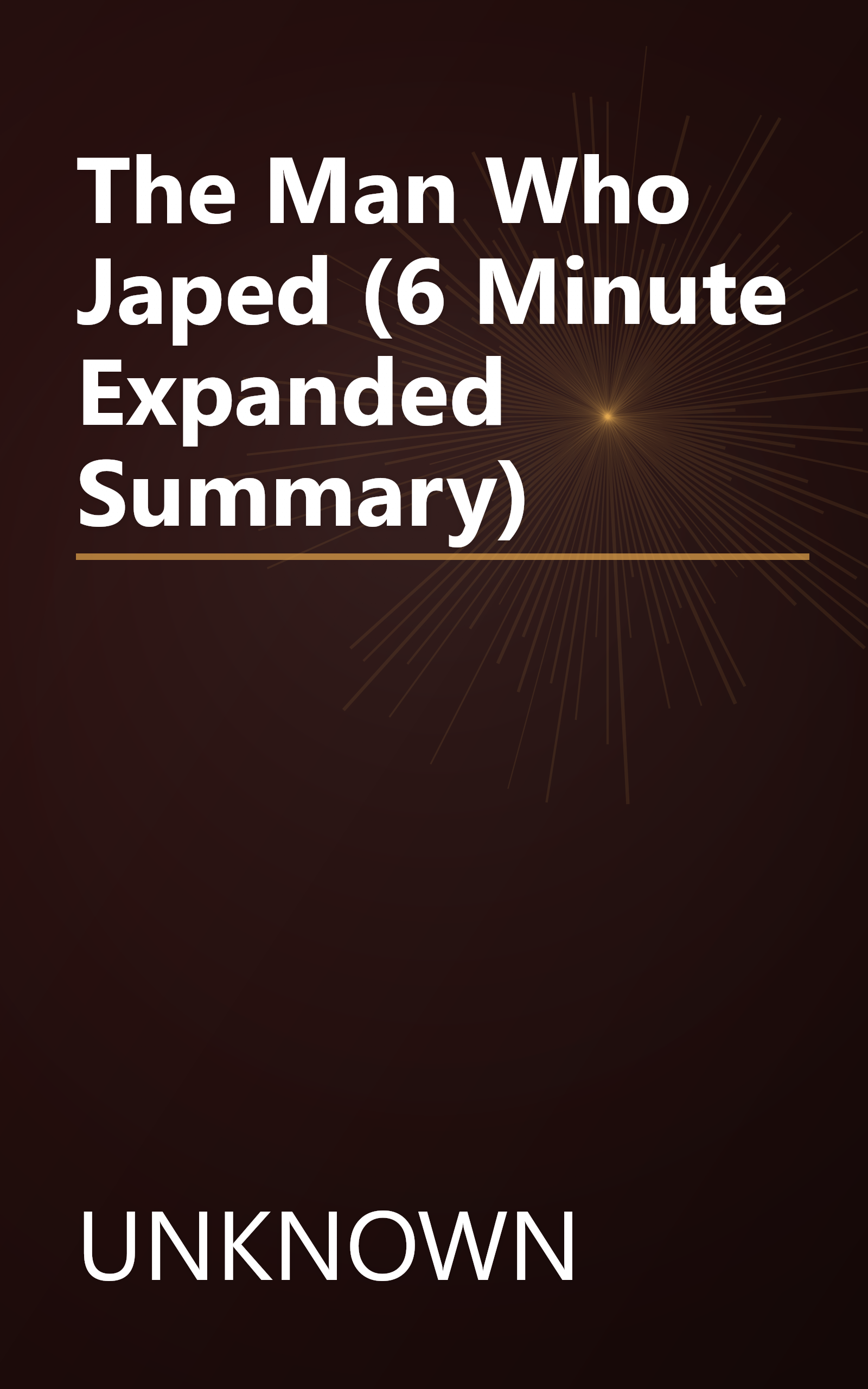 The Man Who Japed (6 Minute   Expanded Summary) book cover