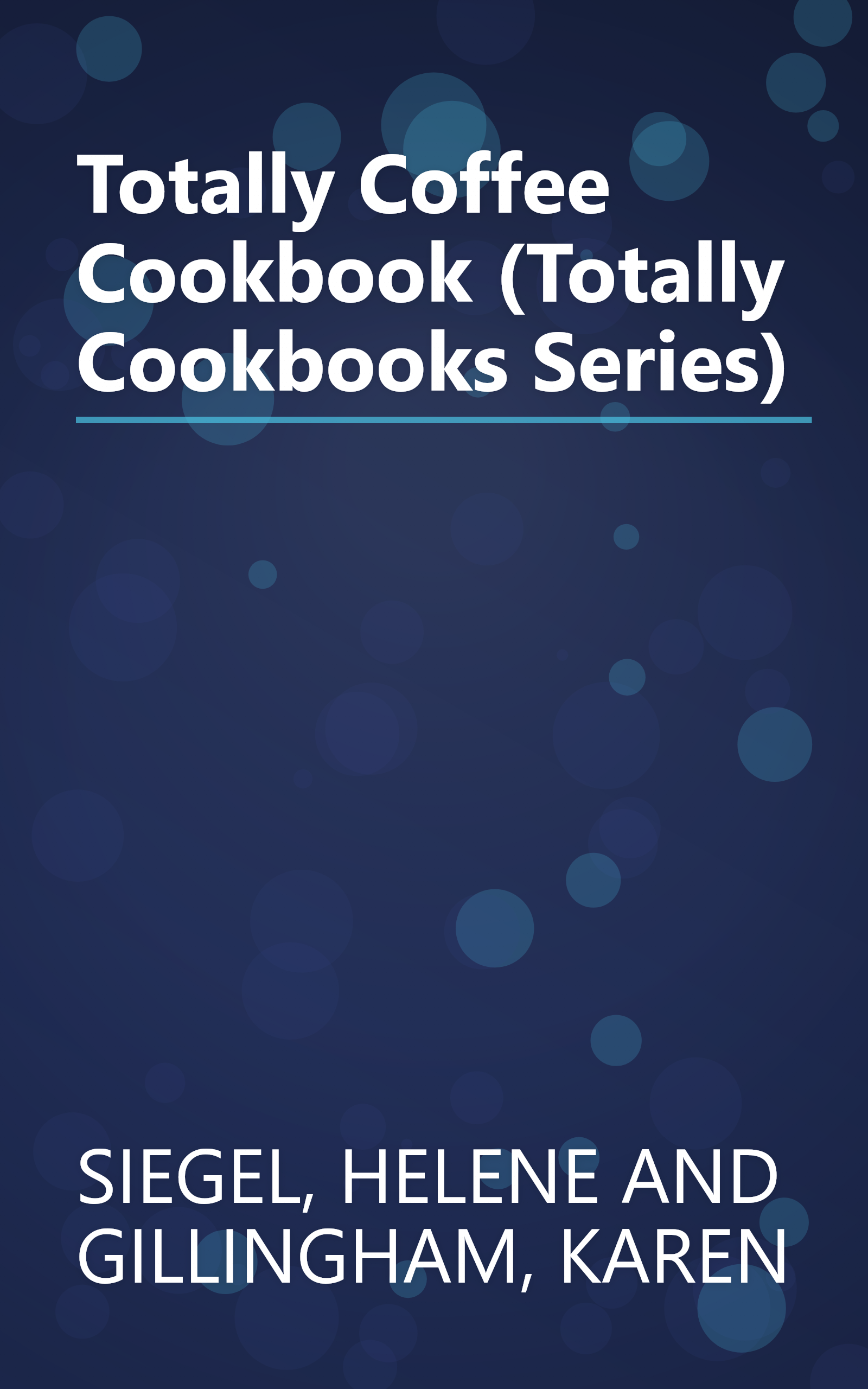 Totally Coffee Cookbook (Totally Cookbooks Series) book cover