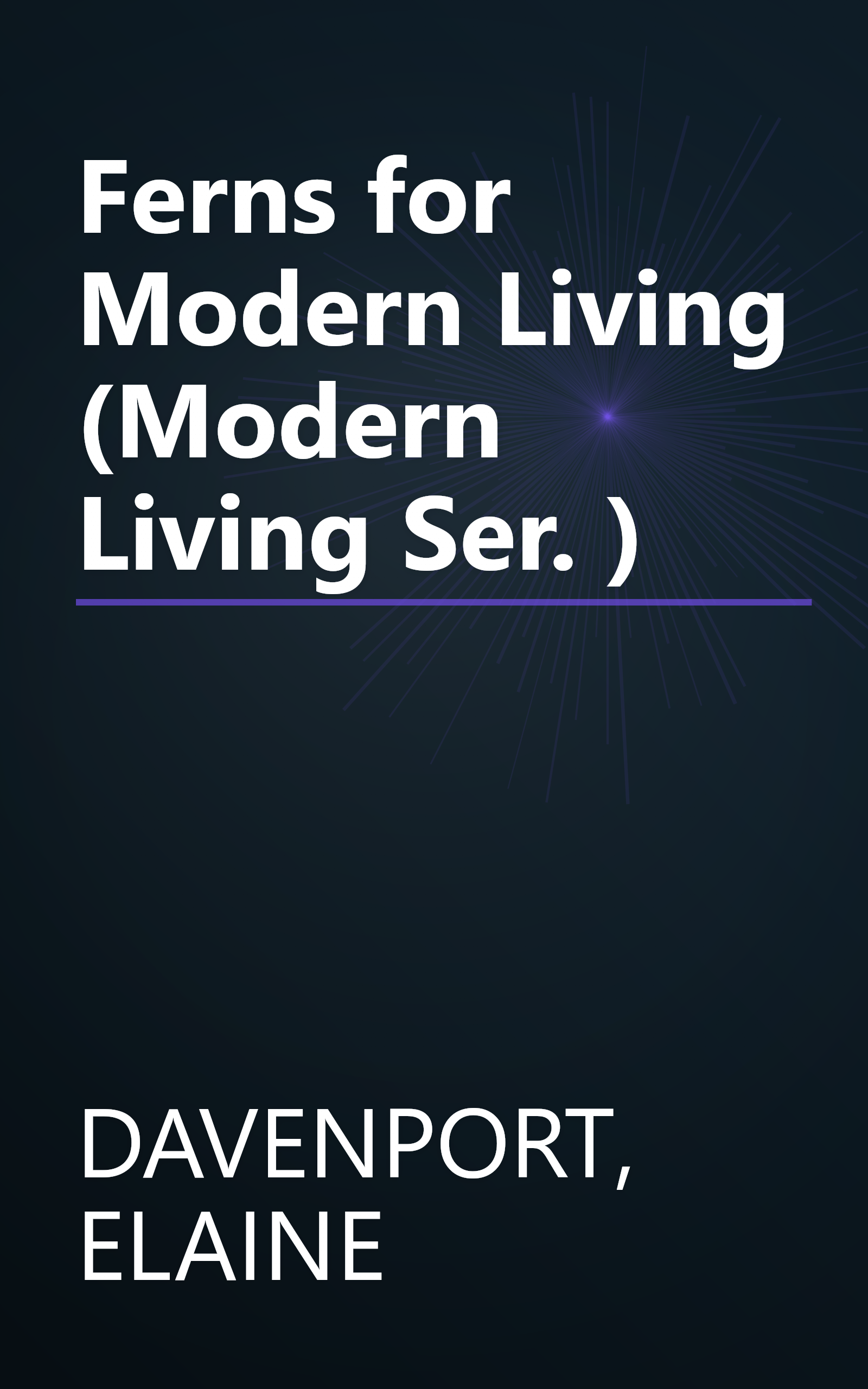 Ferns for Modern Living (Modern Living Ser. ) book cover