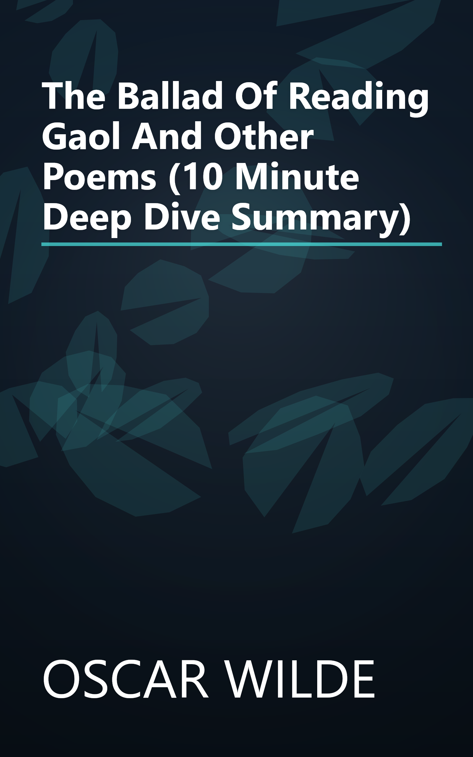 The Ballad Of Reading Gaol And Other Poems (10 Minute   Deep Dive Summary) book cover