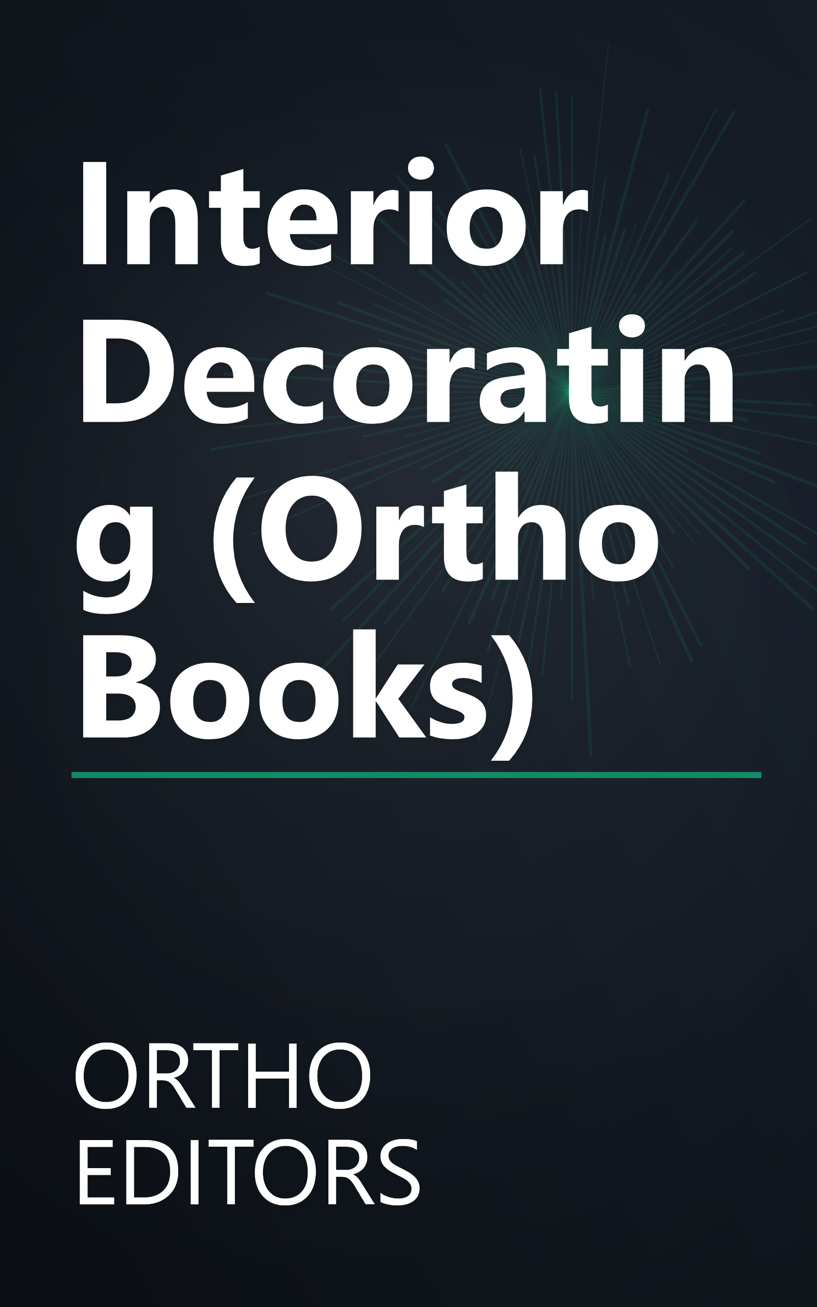 Interior Decorating (Ortho Books) book cover