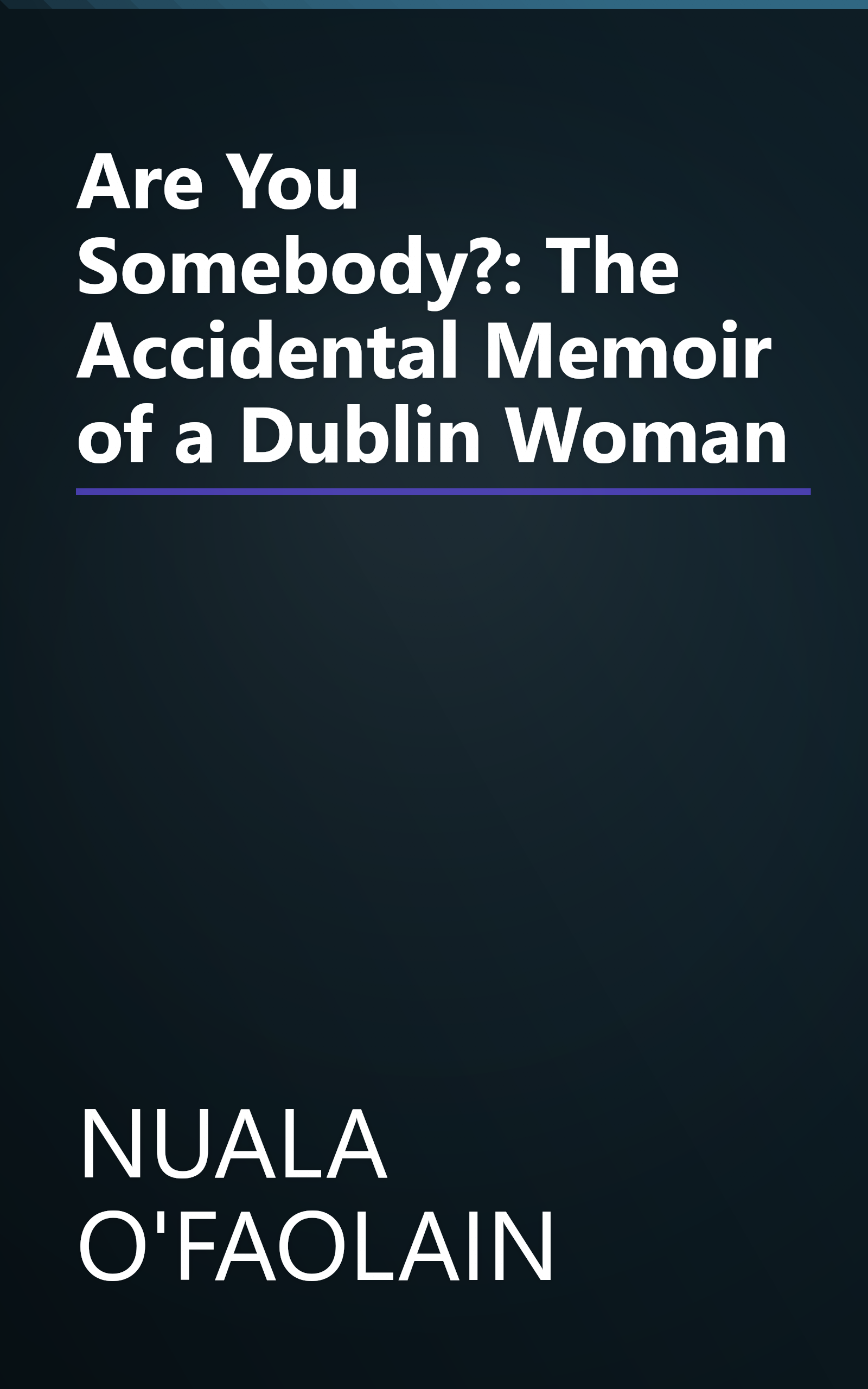 Are You Somebody?: The Accidental Memoir of a Dublin Woman book cover