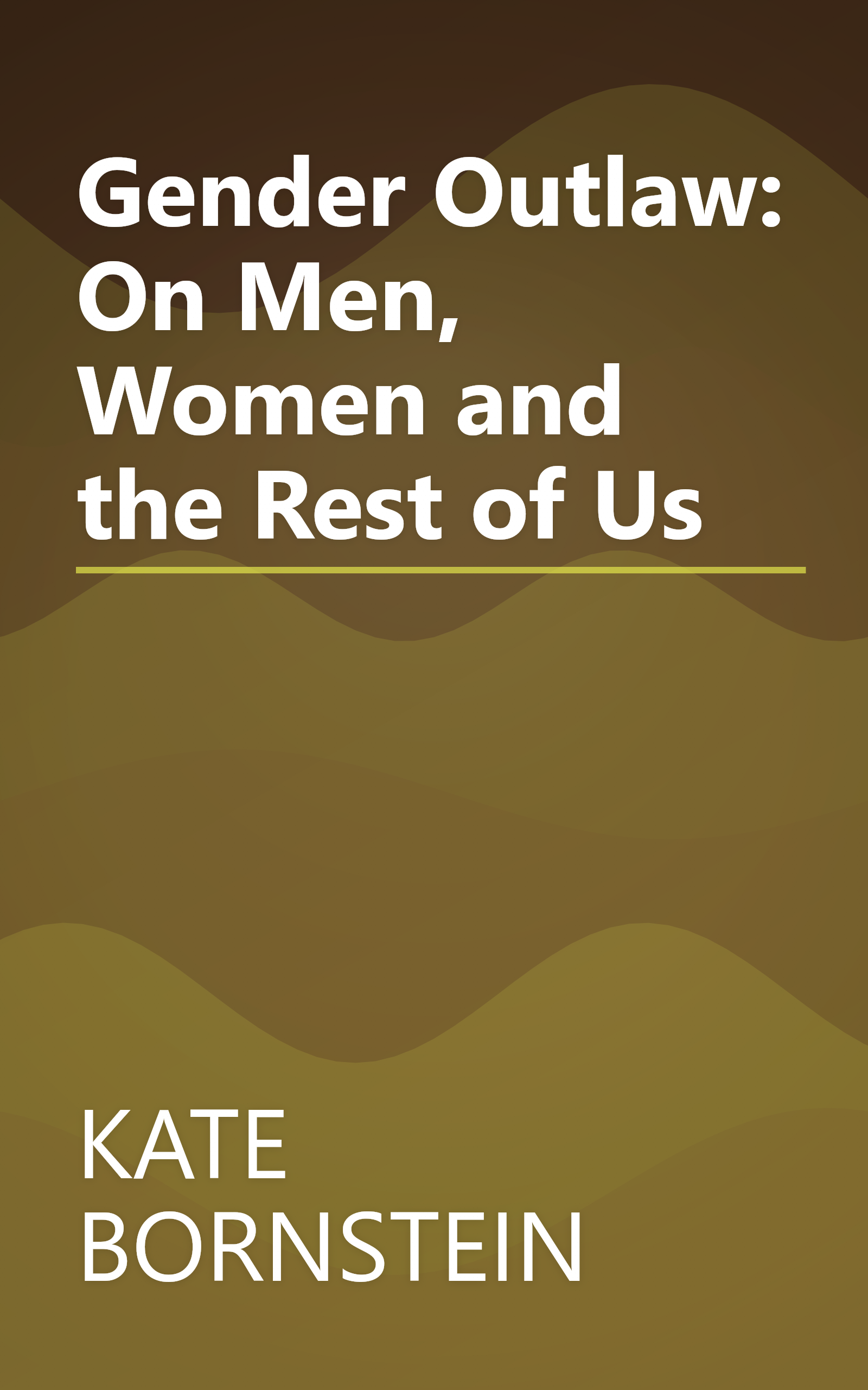 Gender Outlaw: On Men, Women and the Rest of Us book cover