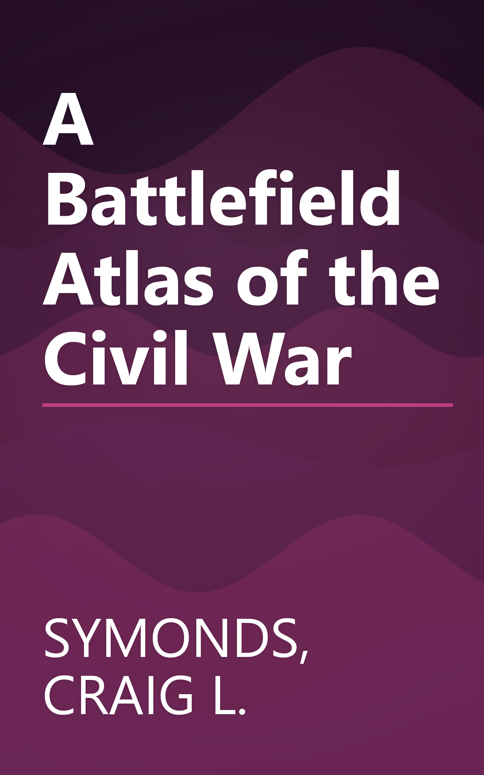 A Battlefield Atlas of the Civil War book cover