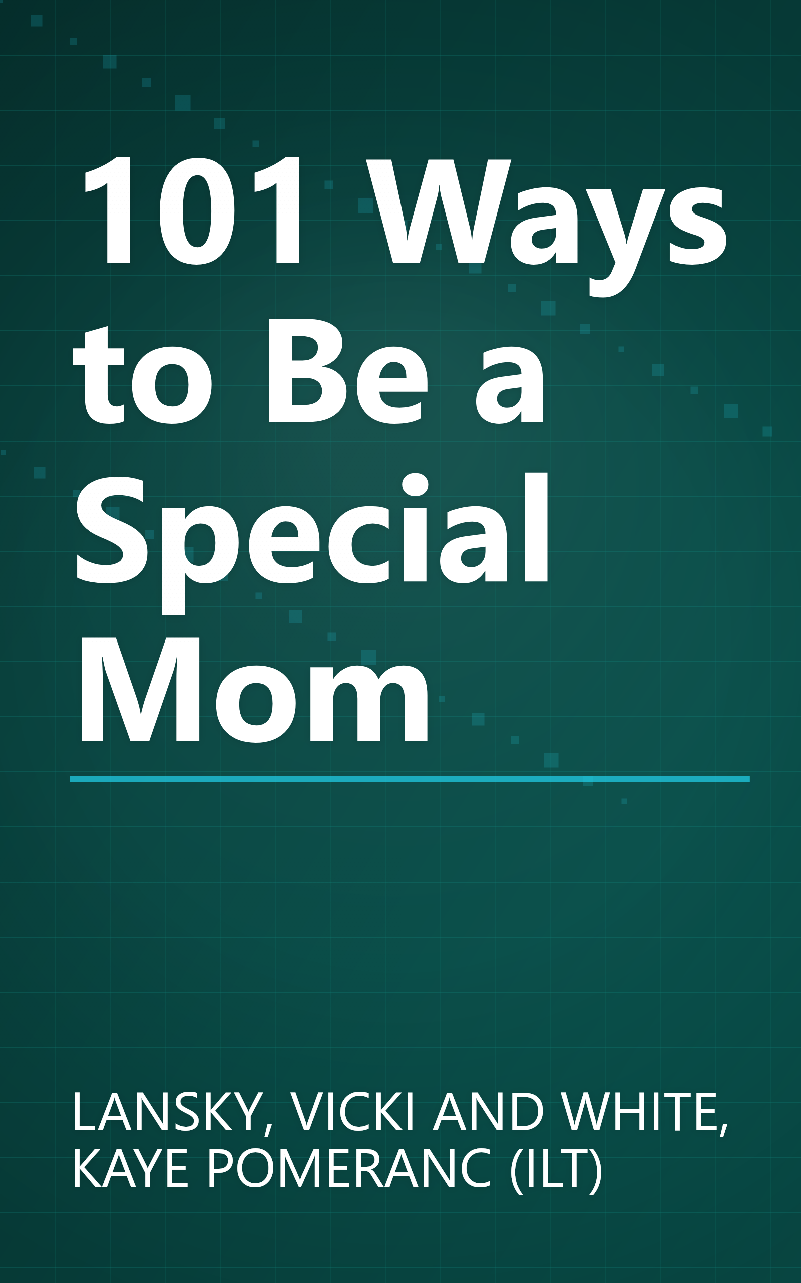 101 Ways to Be a Special Mom book cover