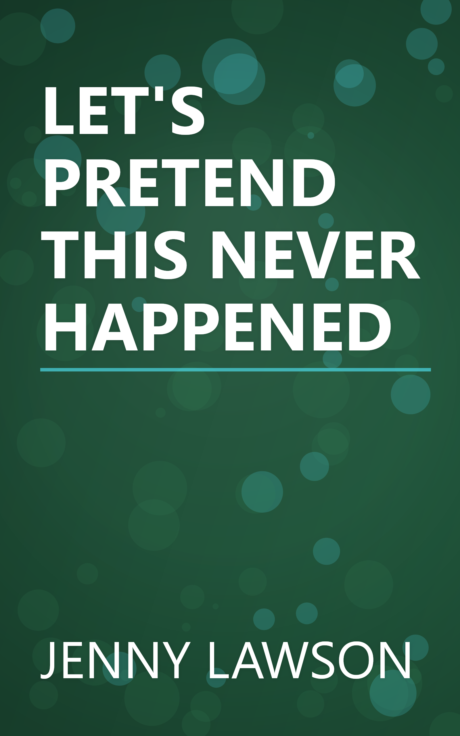 LET'S PRETEND THIS NEVER HAPPENED book cover